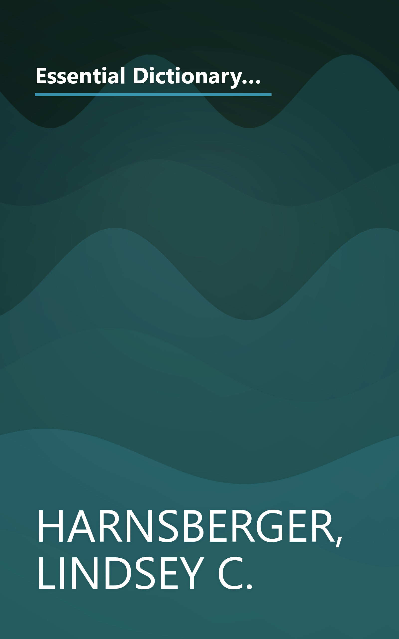 Essential Dictionary of Music: The Most Practical and Useful Music Dictionary for Students and Professionals (Essential Dictionary Series) book cover