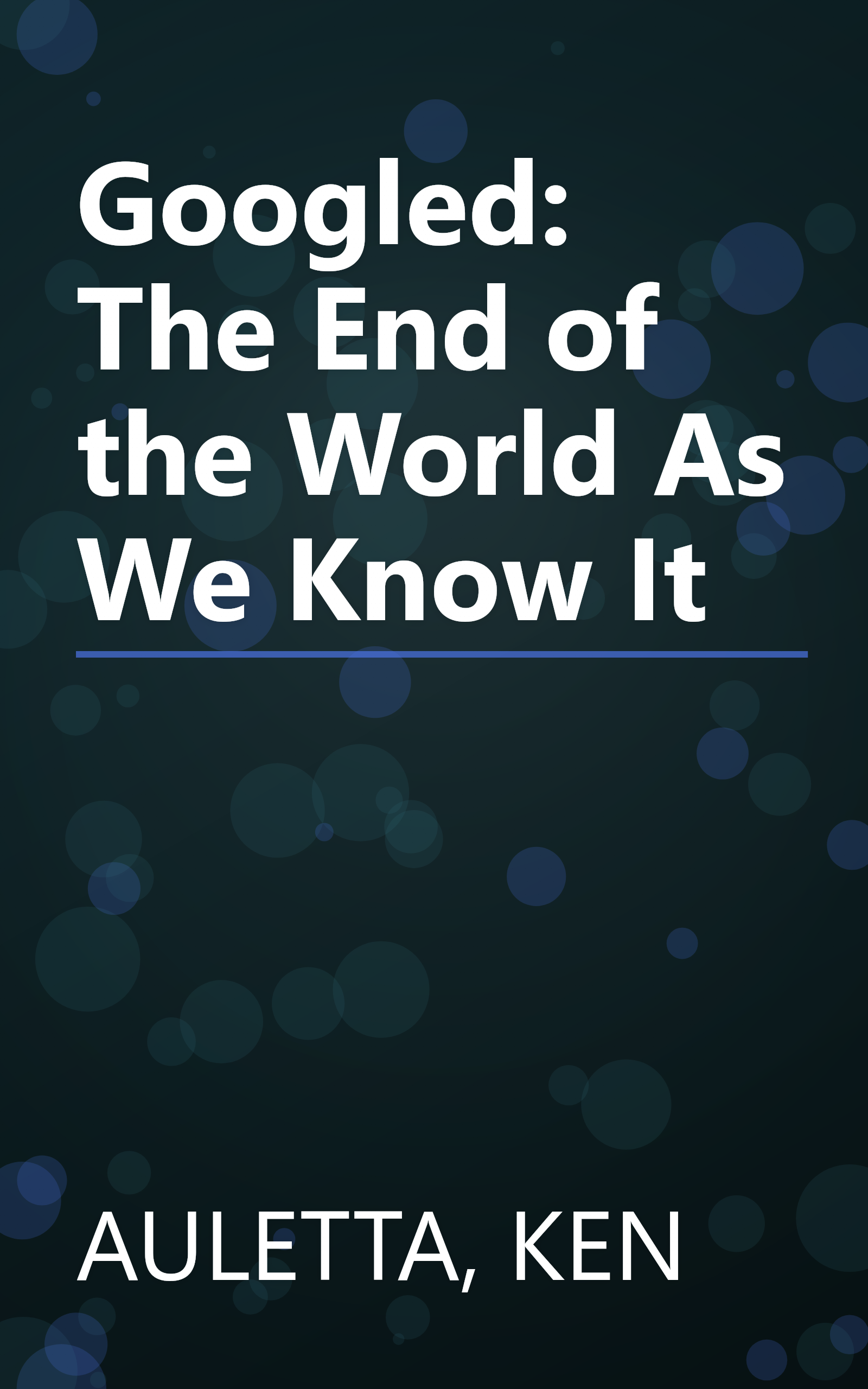 Googled: The End of the World As We Know It book cover