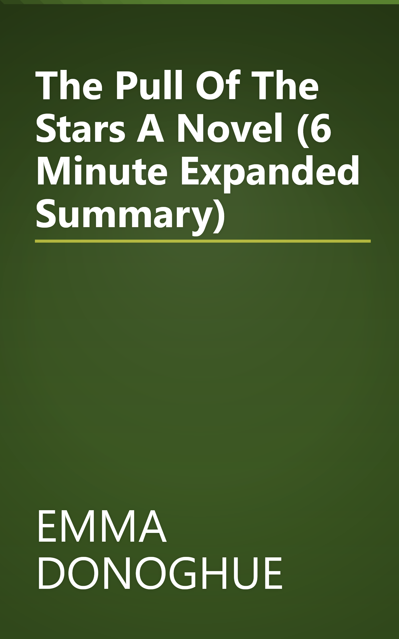 The Pull Of The Stars  A Novel (6 Minute   Expanded Summary) book cover
