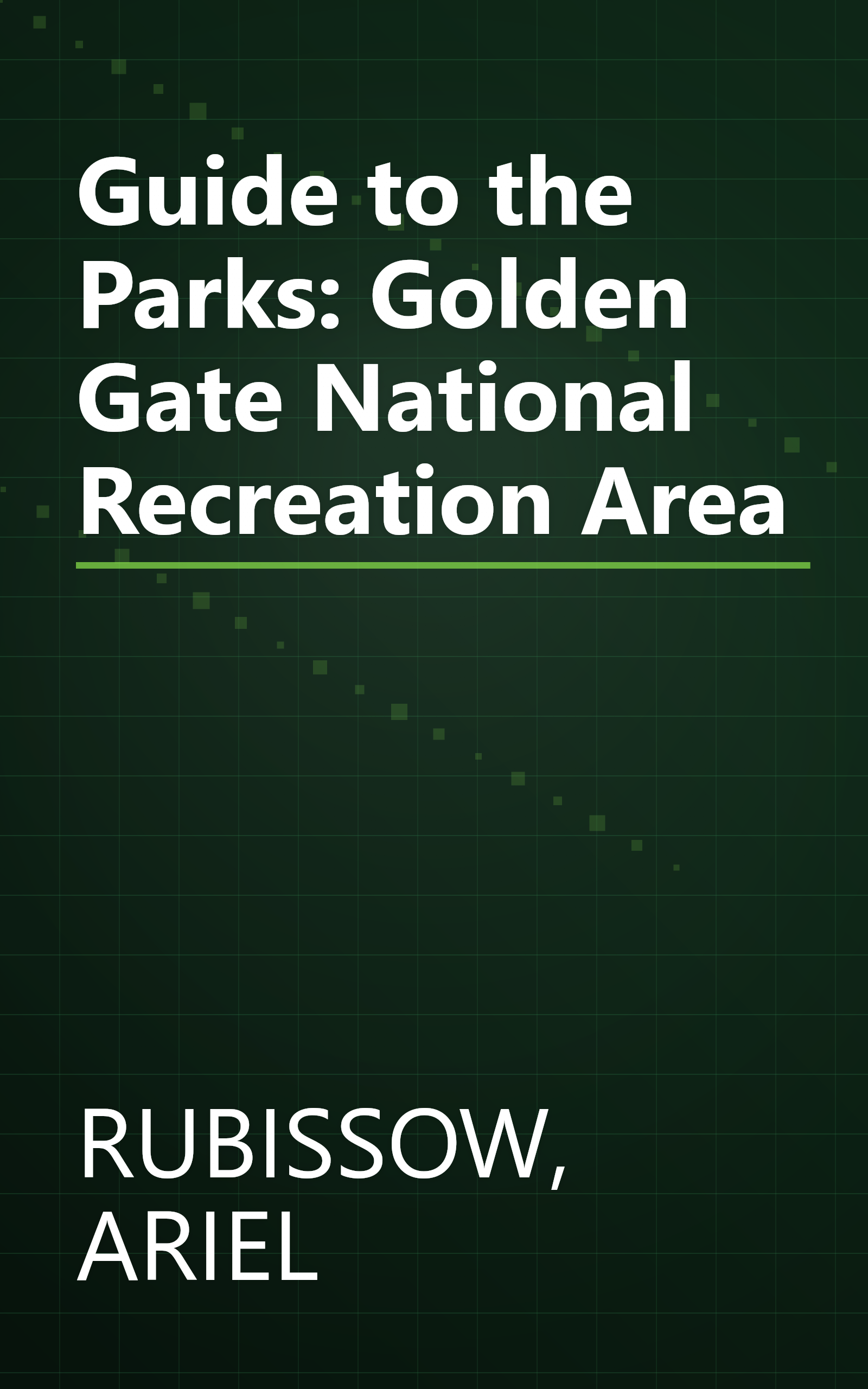 Guide to the Parks: Golden Gate National Recreation Area book cover