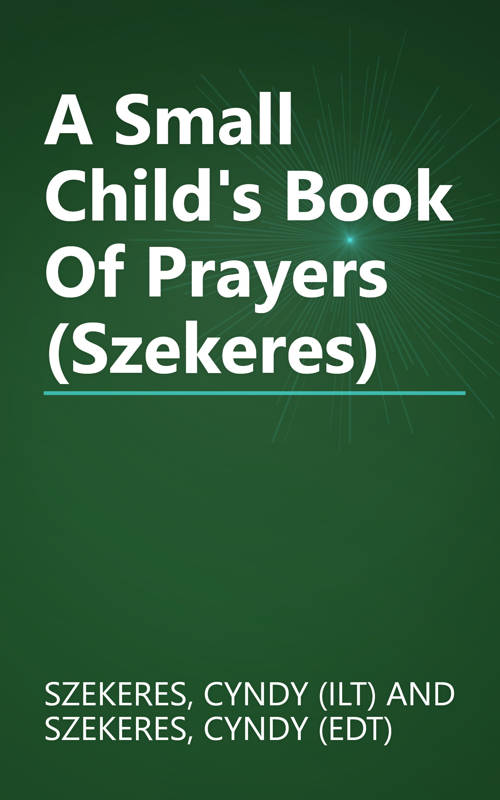 A Small Child's Book Of Prayers (Szekeres) book cover