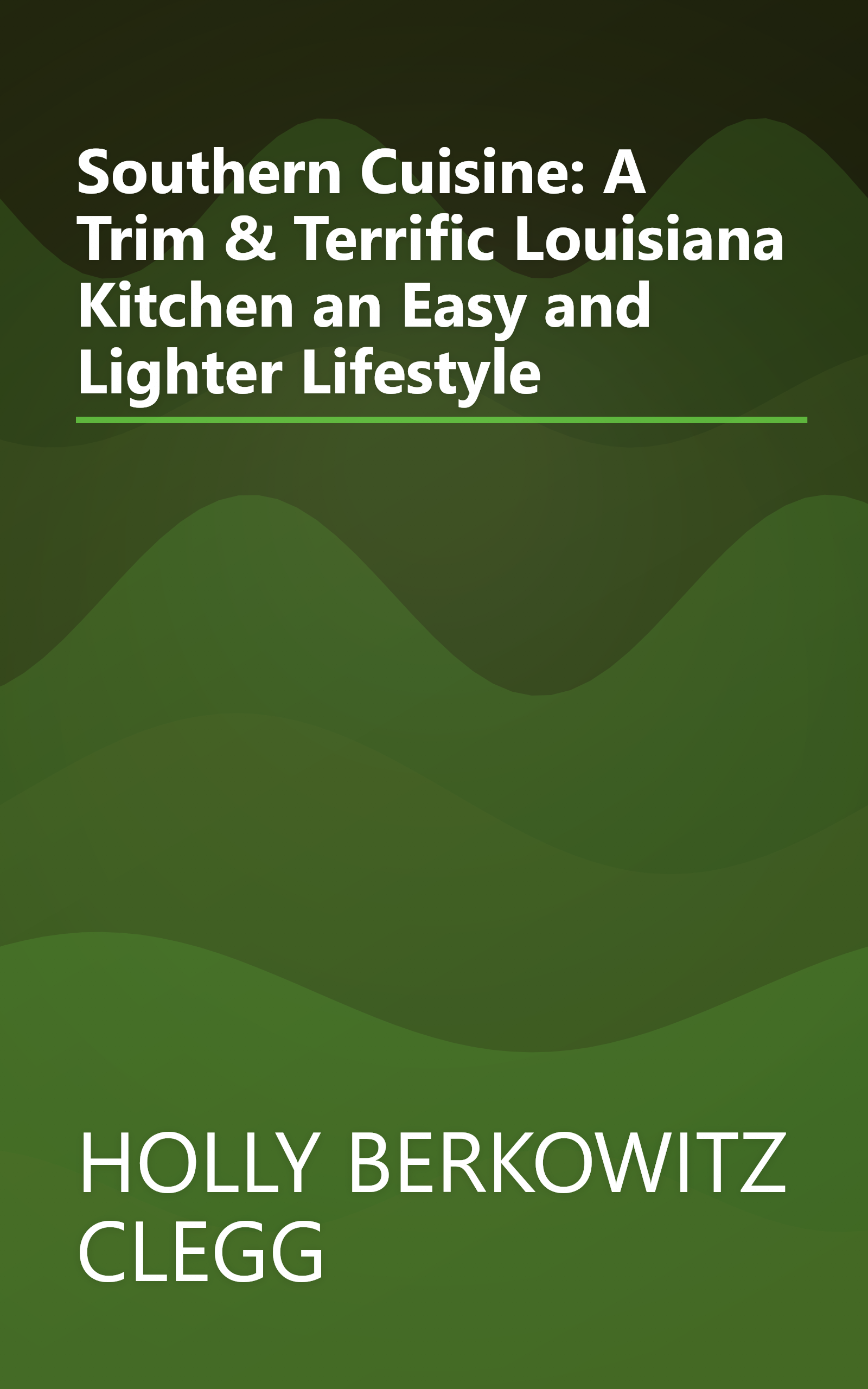 Southern Cuisine: A Trim & Terrific Louisiana Kitchen an Easy and Lighter Lifestyle book cover