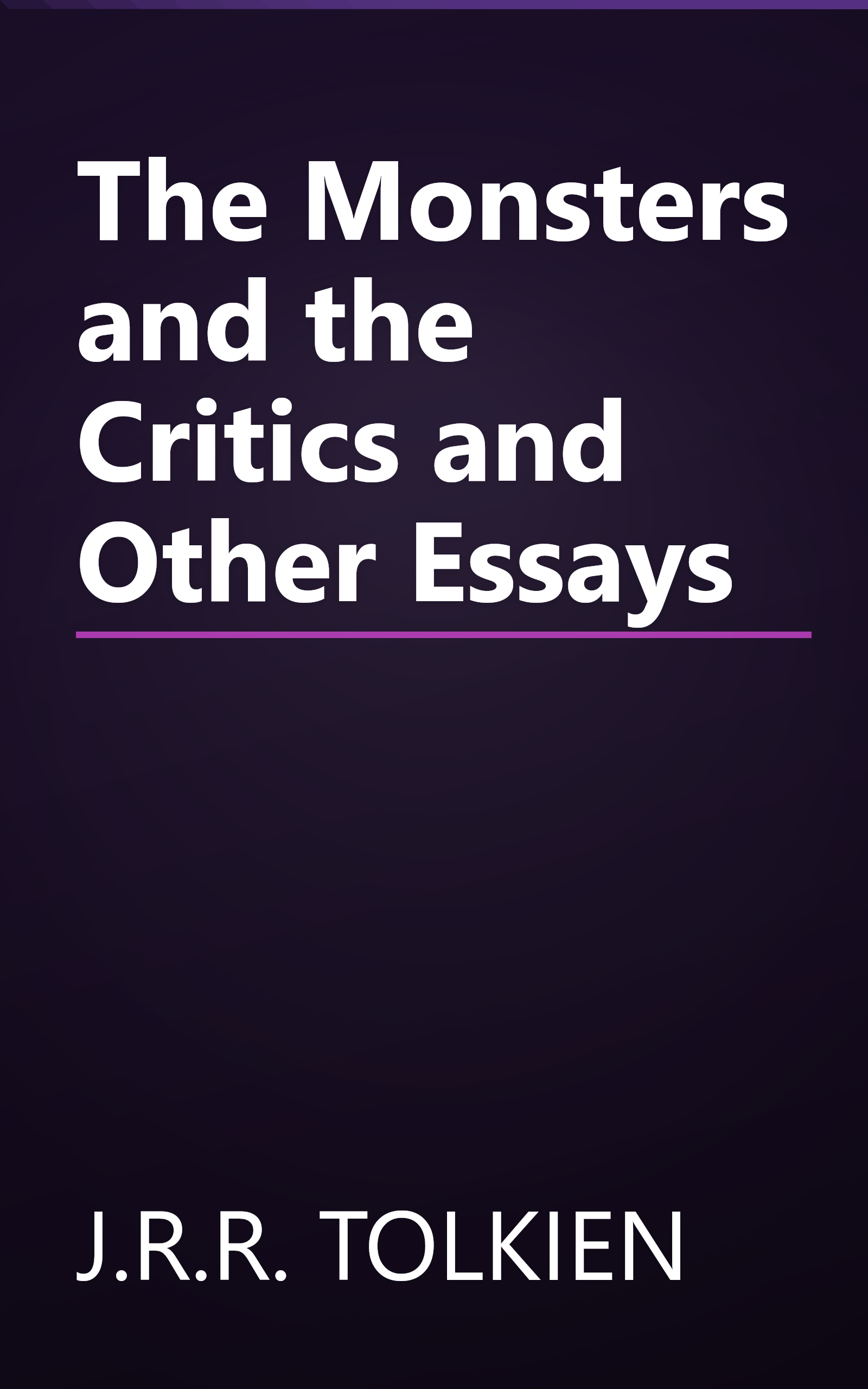 The Monsters and the Critics and Other Essays book cover