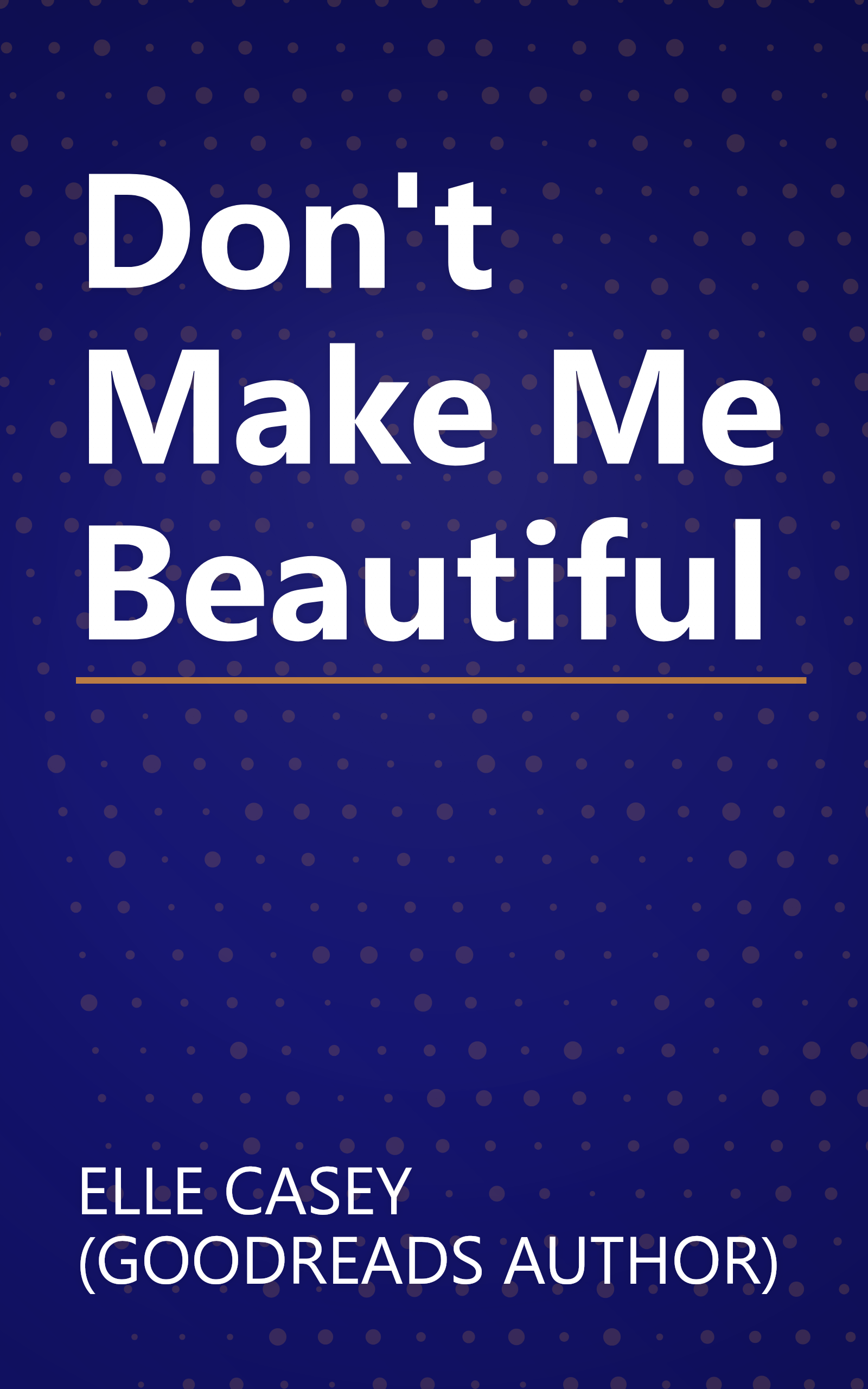 Don't Make Me Beautiful book cover