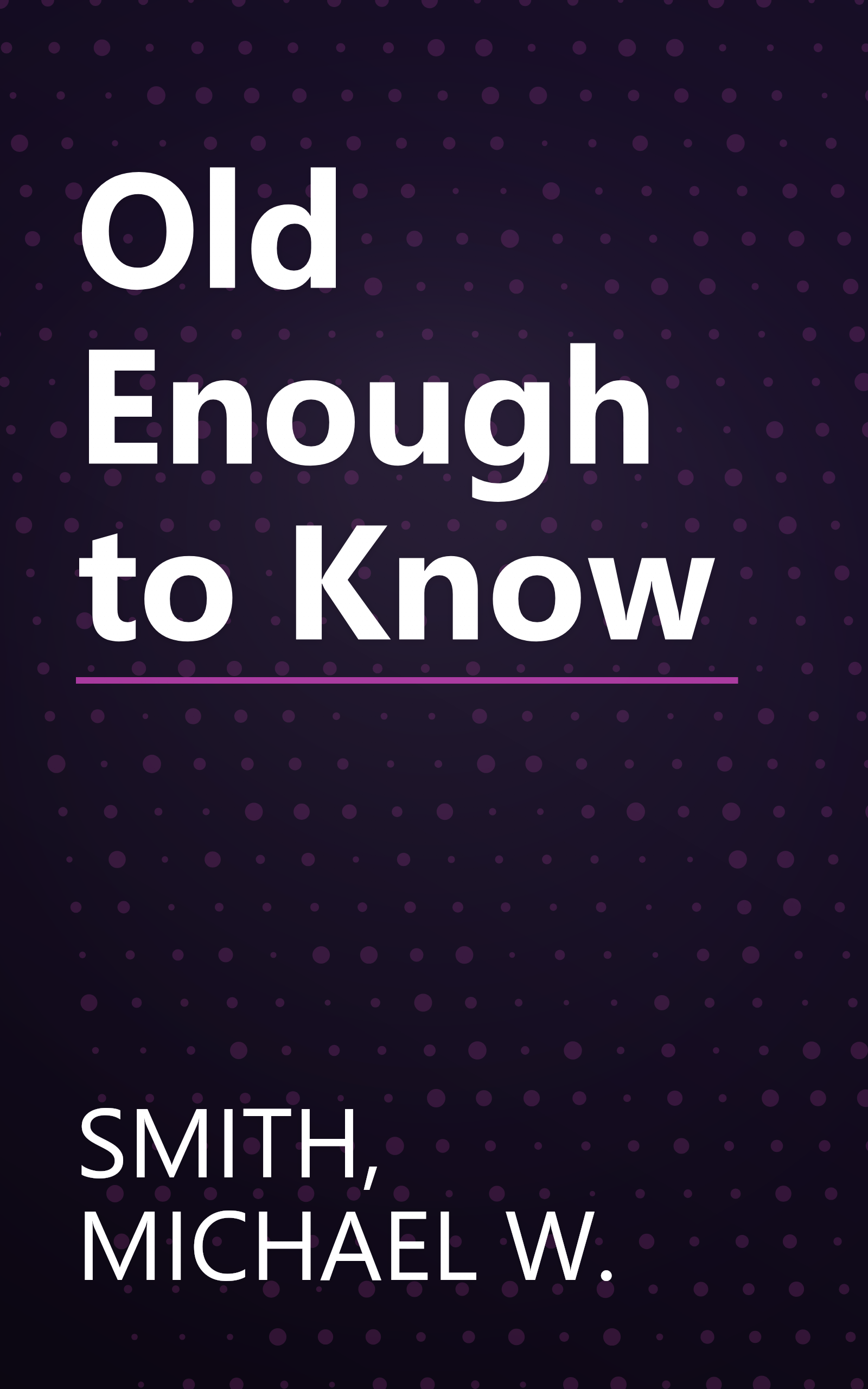 Old Enough to Know book cover