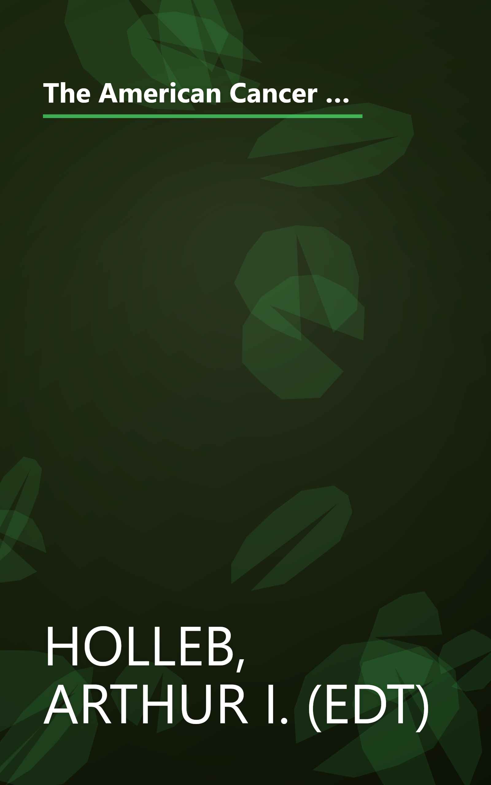 The American Cancer Society Cancer Book: Prevention, Detection, Diagnosis, Treatment, Rehabilitation, Cure book cover