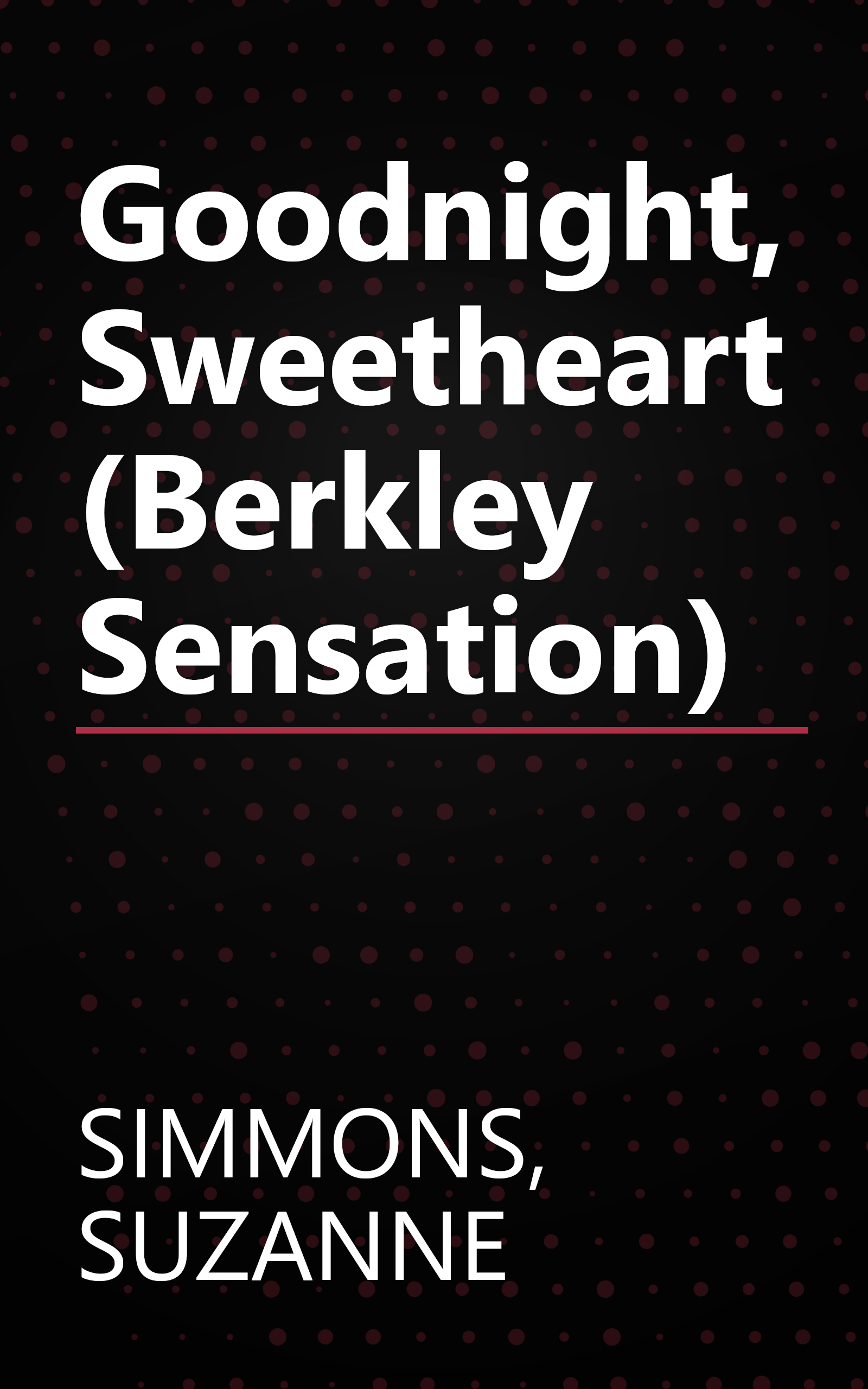 Goodnight, Sweetheart (Berkley Sensation) book cover