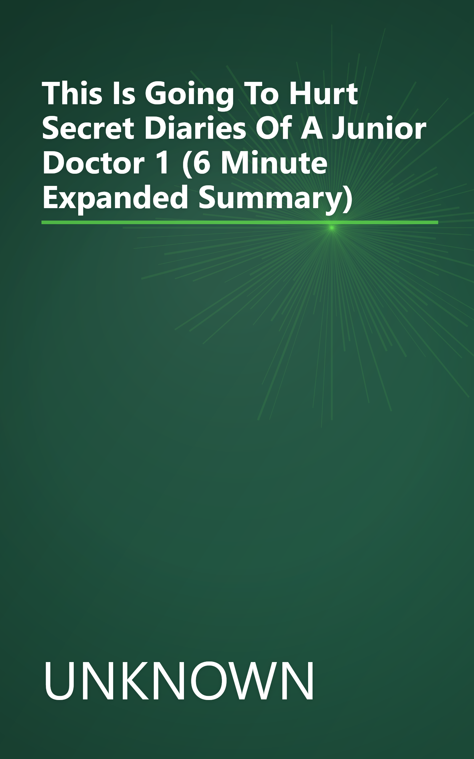 This Is Going To Hurt  Secret Diaries Of A Junior Doctor 1 (6 Minute   Expanded Summary) book cover