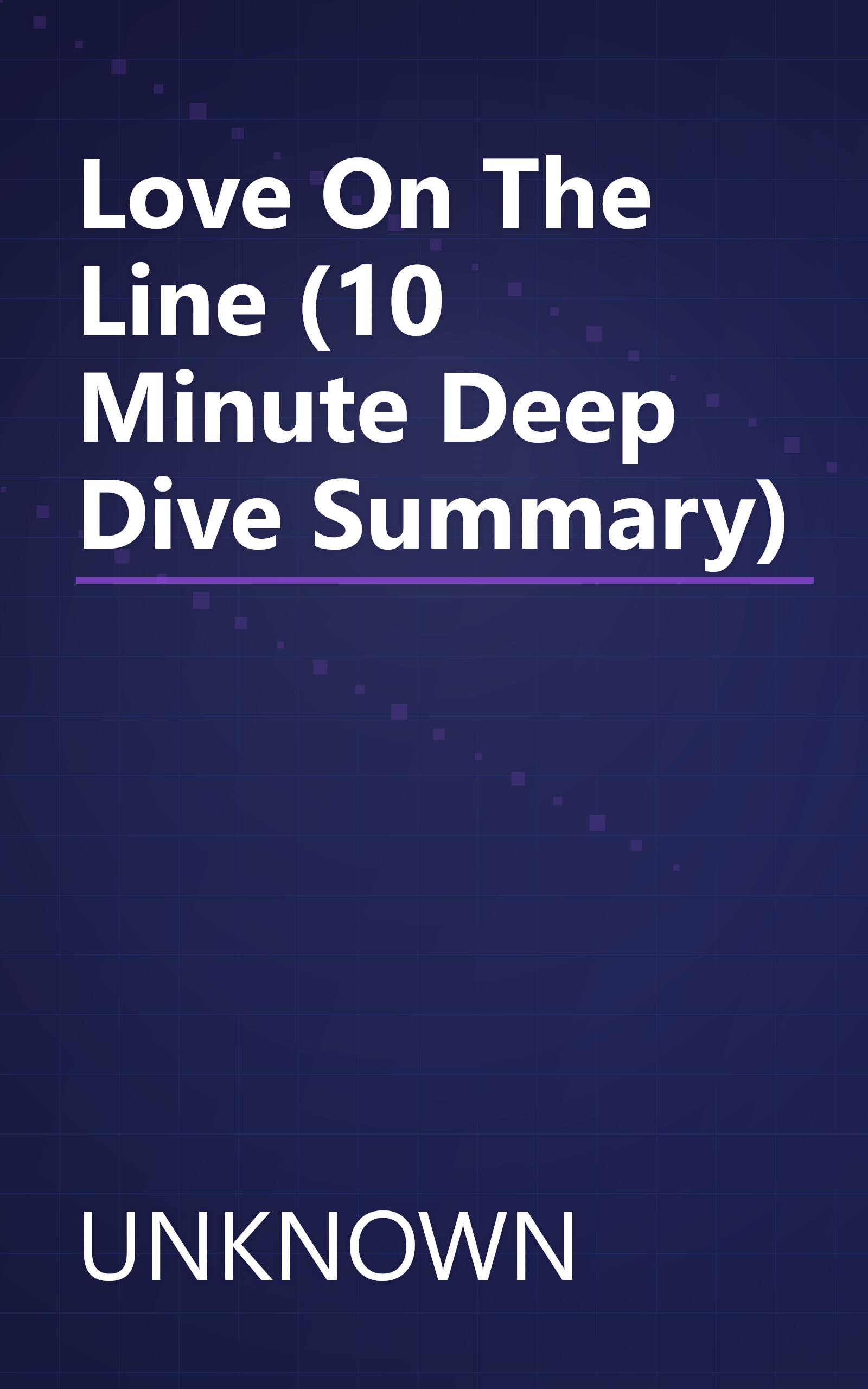 Love On The Line (10 Minute   Deep Dive Summary) book cover