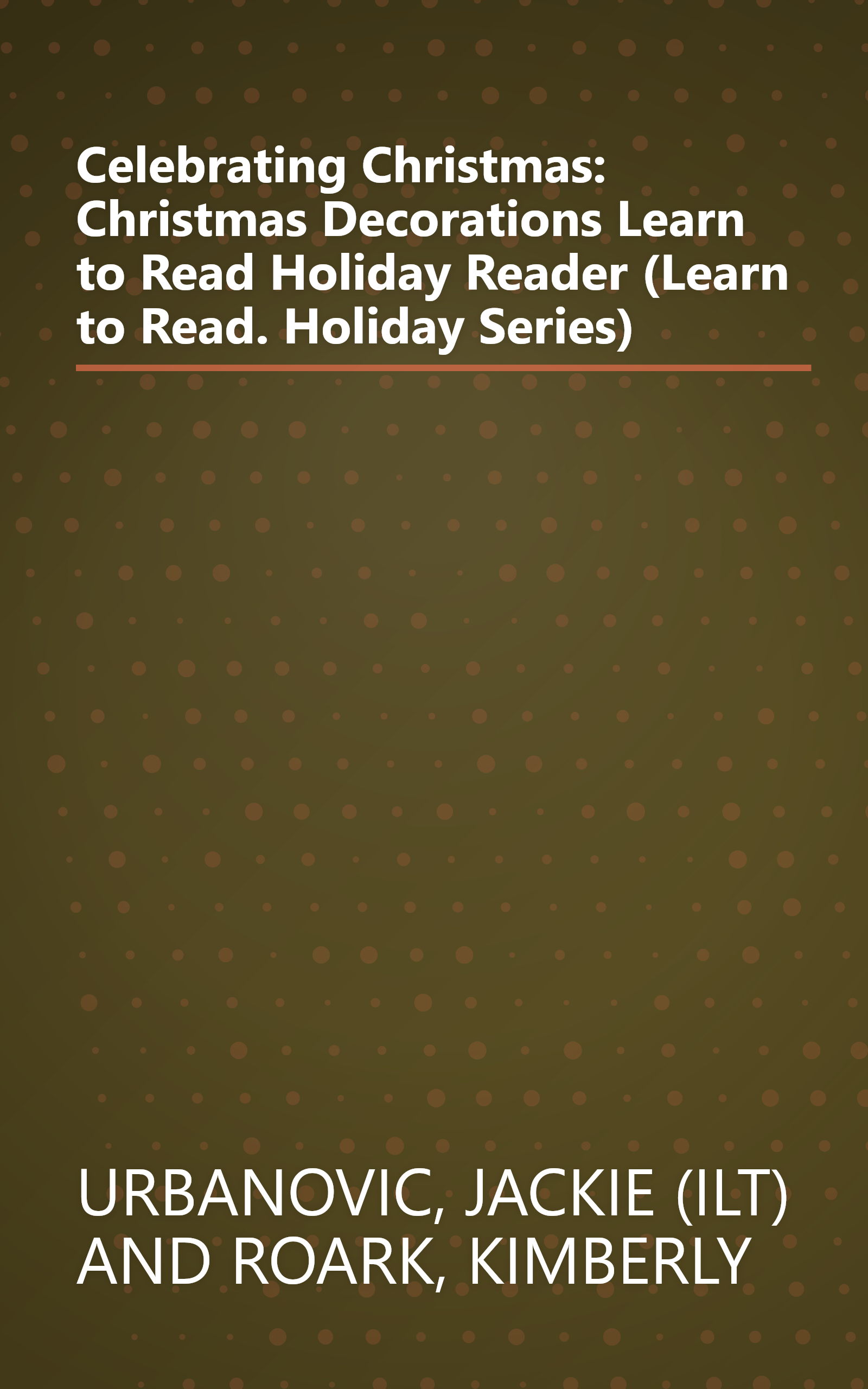 Celebrating Christmas: Christmas Decorations Learn to Read Holiday Reader (Learn to Read. Holiday Series) book cover