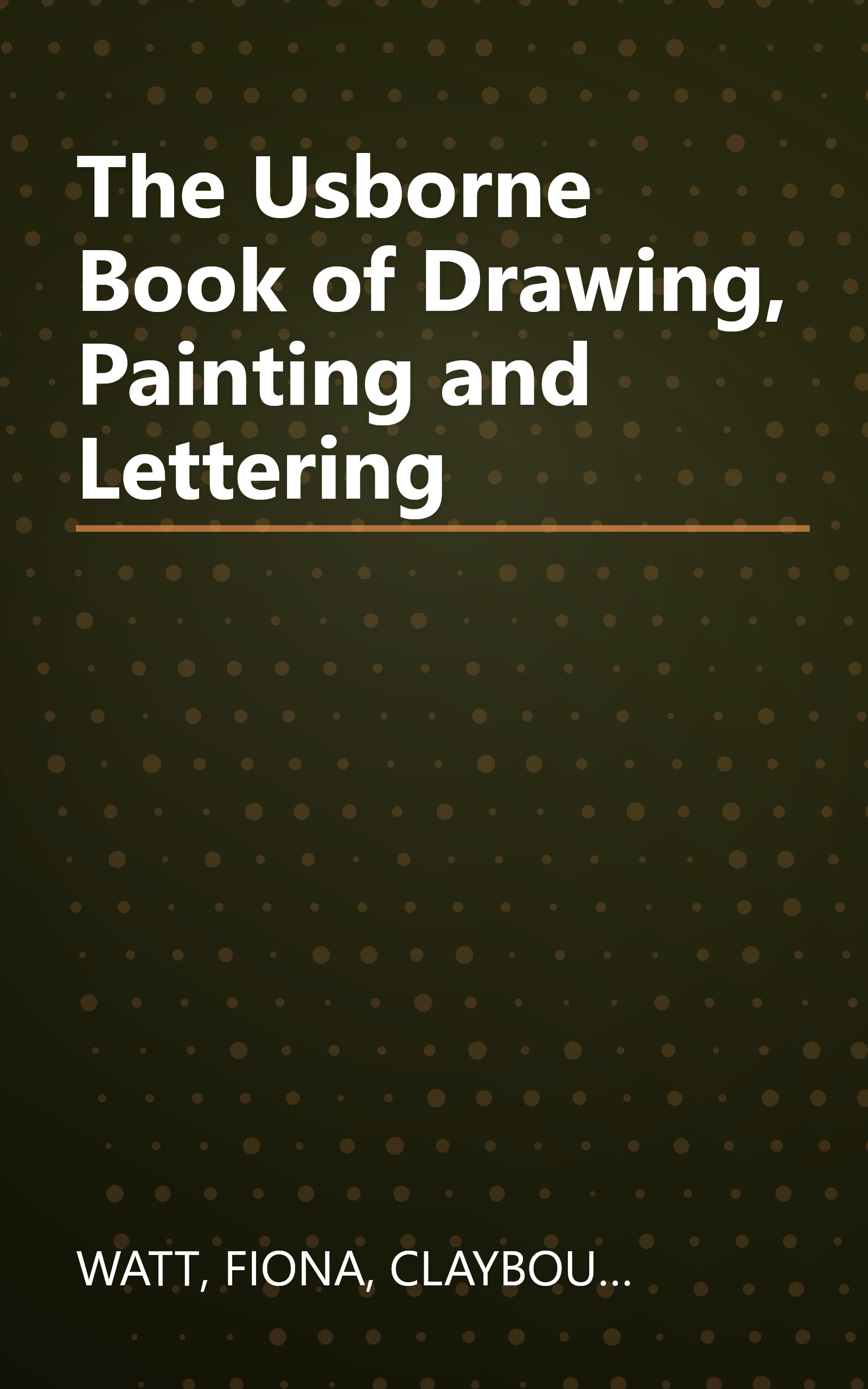 The Usborne Book of Drawing, Painting and Lettering book cover