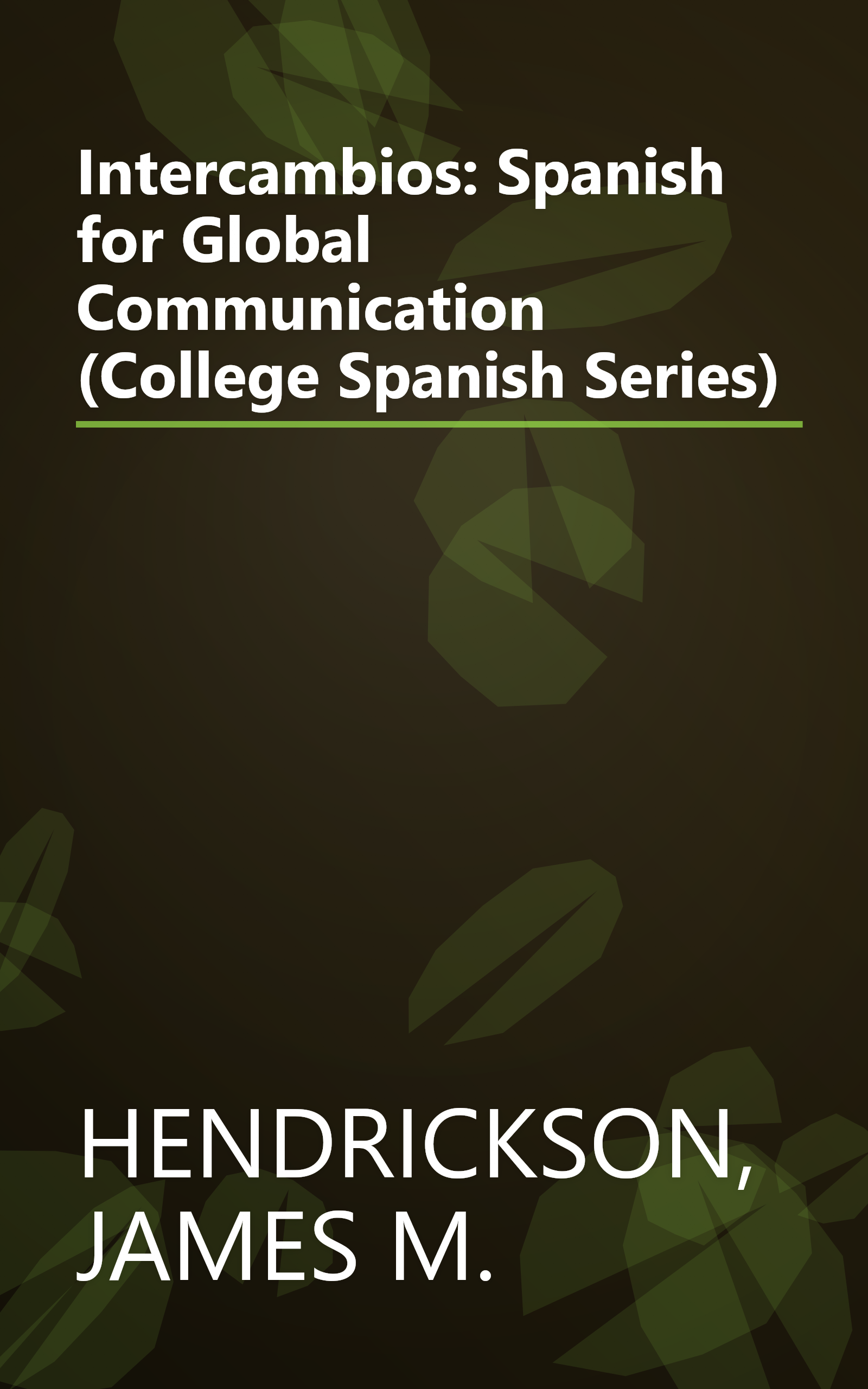 Intercambios: Spanish for Global Communication (College Spanish Series) book cover