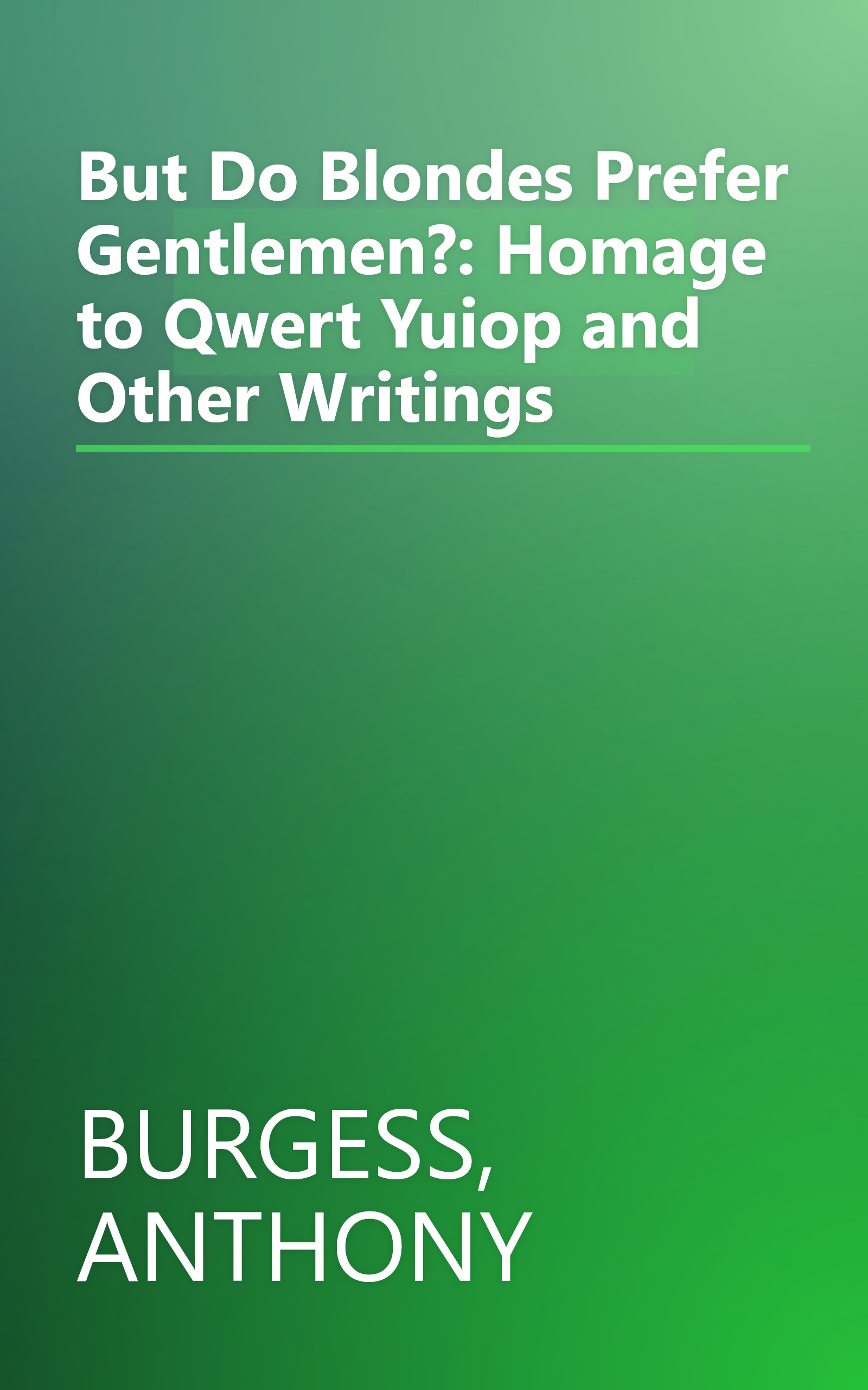 But Do Blondes Prefer Gentlemen?: Homage to Qwert Yuiop and Other Writings book cover