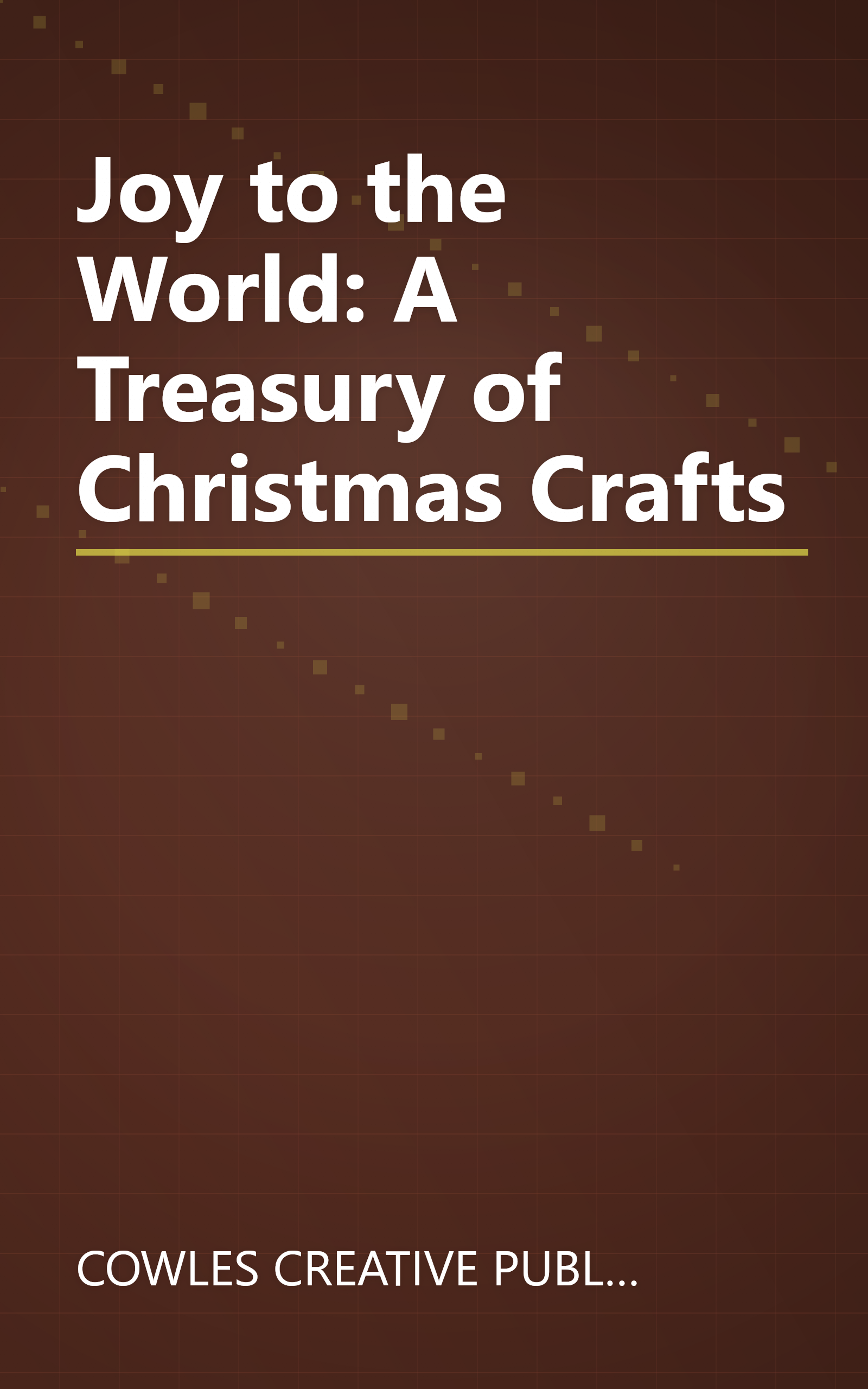 Joy to the World: A Treasury of Christmas Crafts book cover