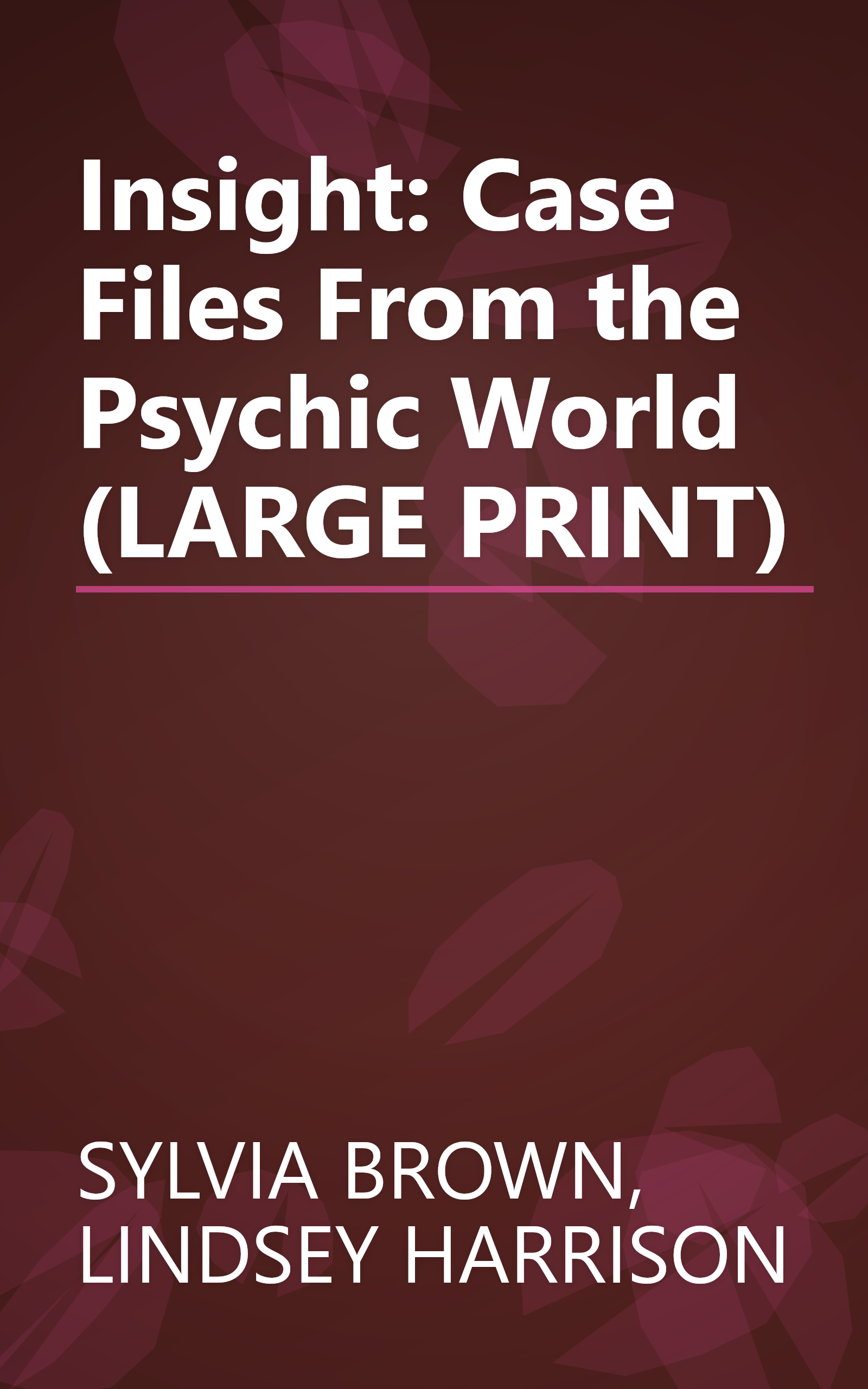 Insight: Case Files From the Psychic World (LARGE PRINT) book cover
