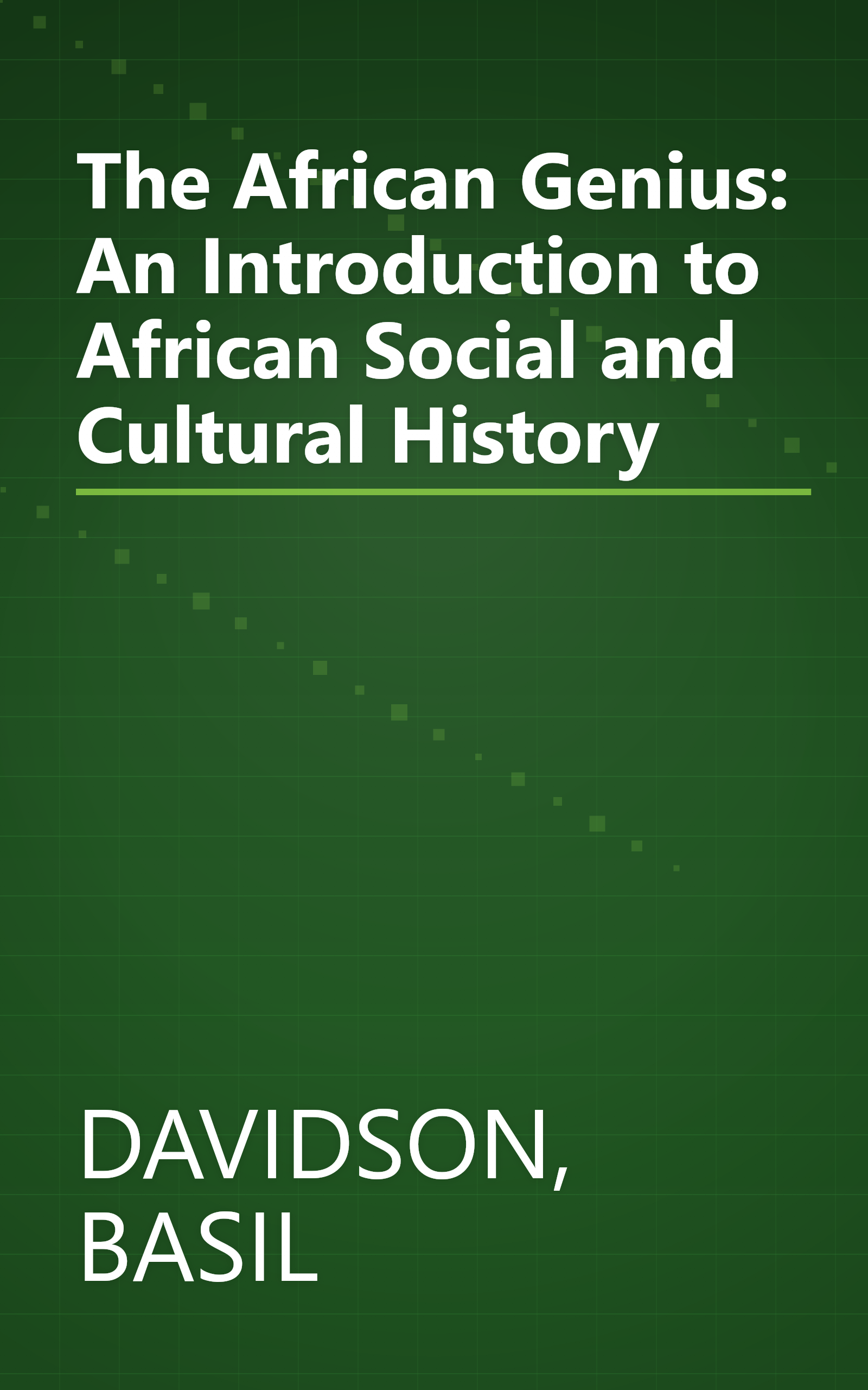 The African Genius: An Introduction to African Social and Cultural History book cover