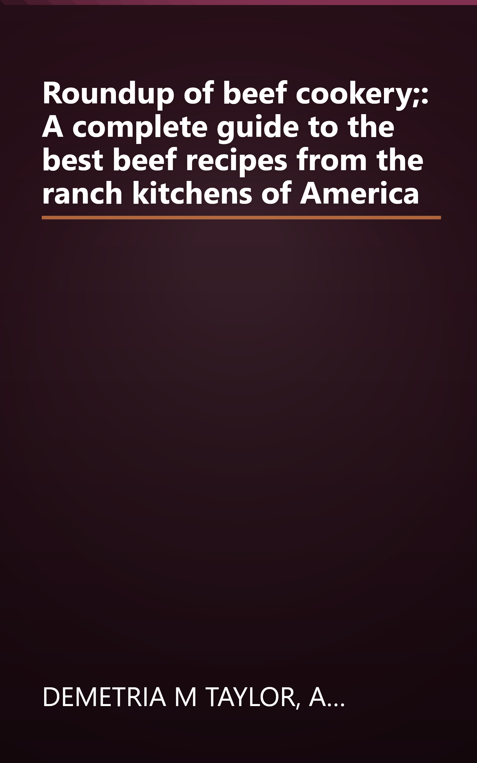 Roundup of beef cookery;: A complete guide to the best beef recipes from the ranch kitchens of America book cover