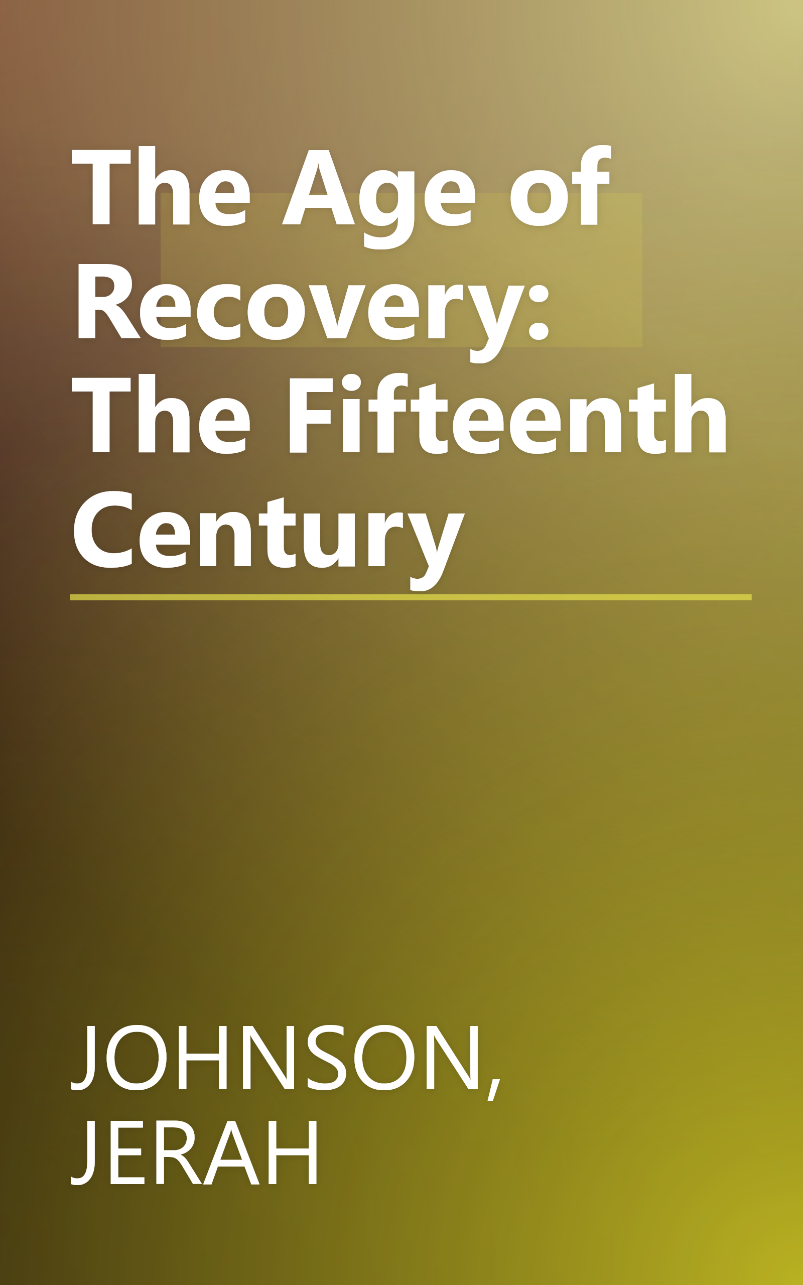 The Age of Recovery: The Fifteenth Century book cover