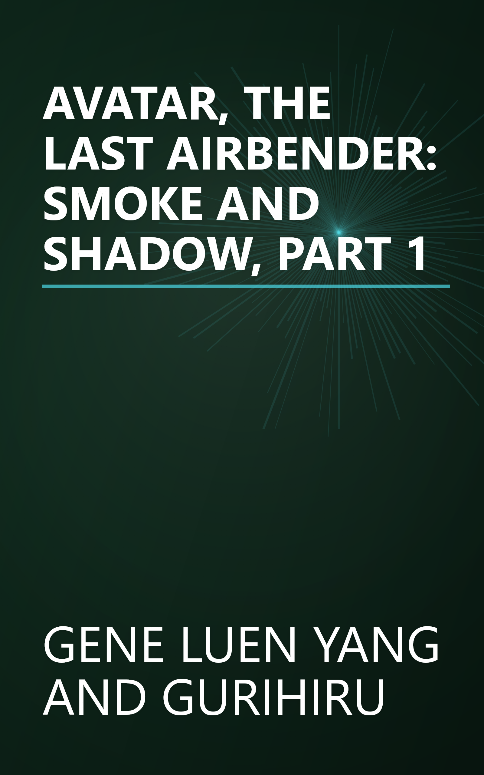 AVATAR, THE LAST AIRBENDER: SMOKE AND SHADOW, PART 1 book cover