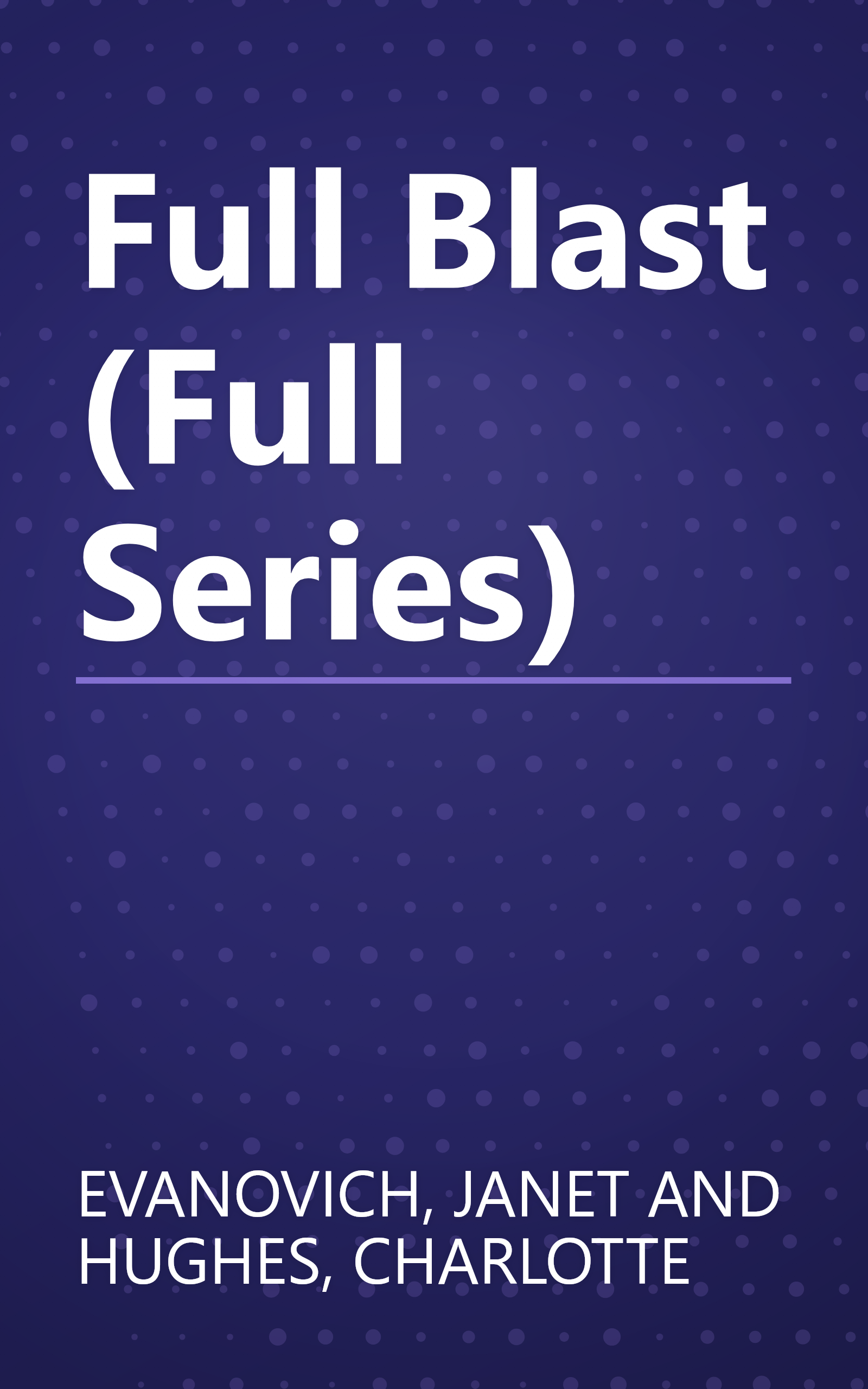 Full Blast (Full Series) book cover