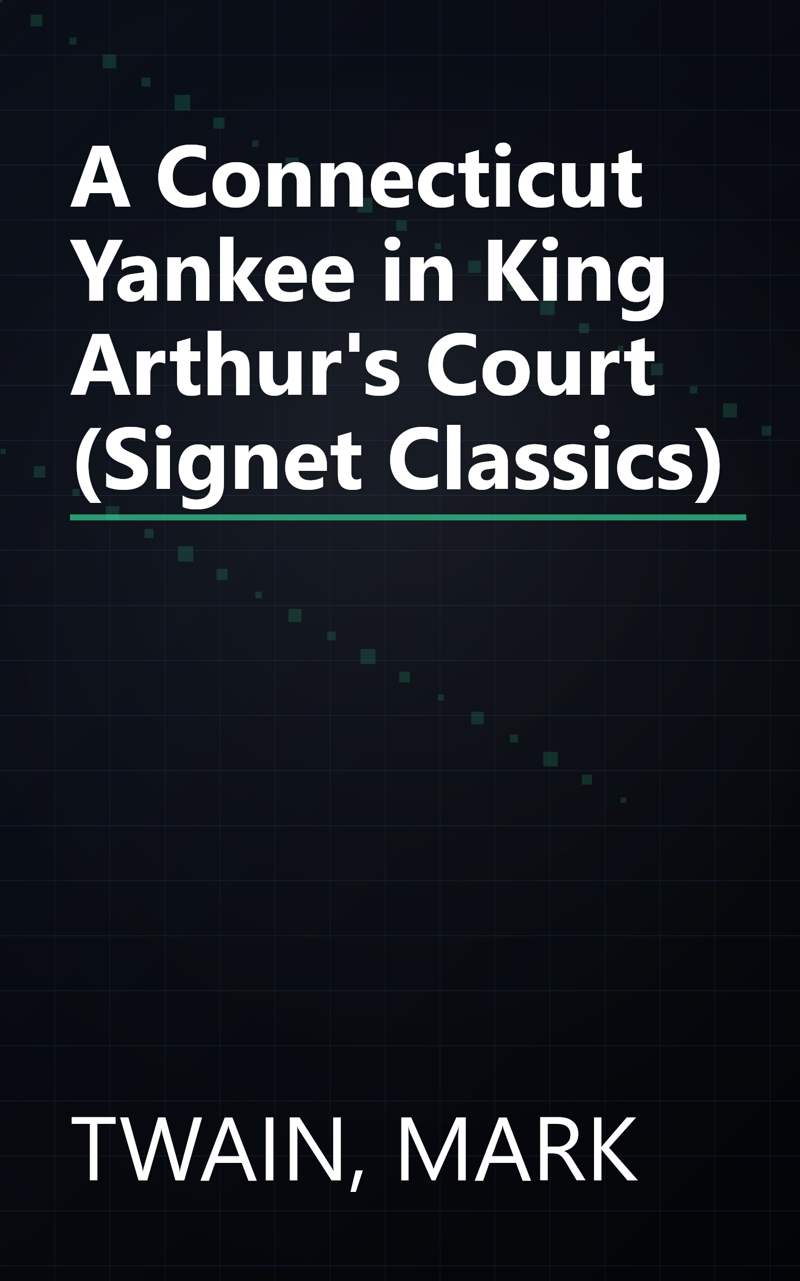 A Connecticut Yankee in King Arthur's Court (Signet Classics) book cover