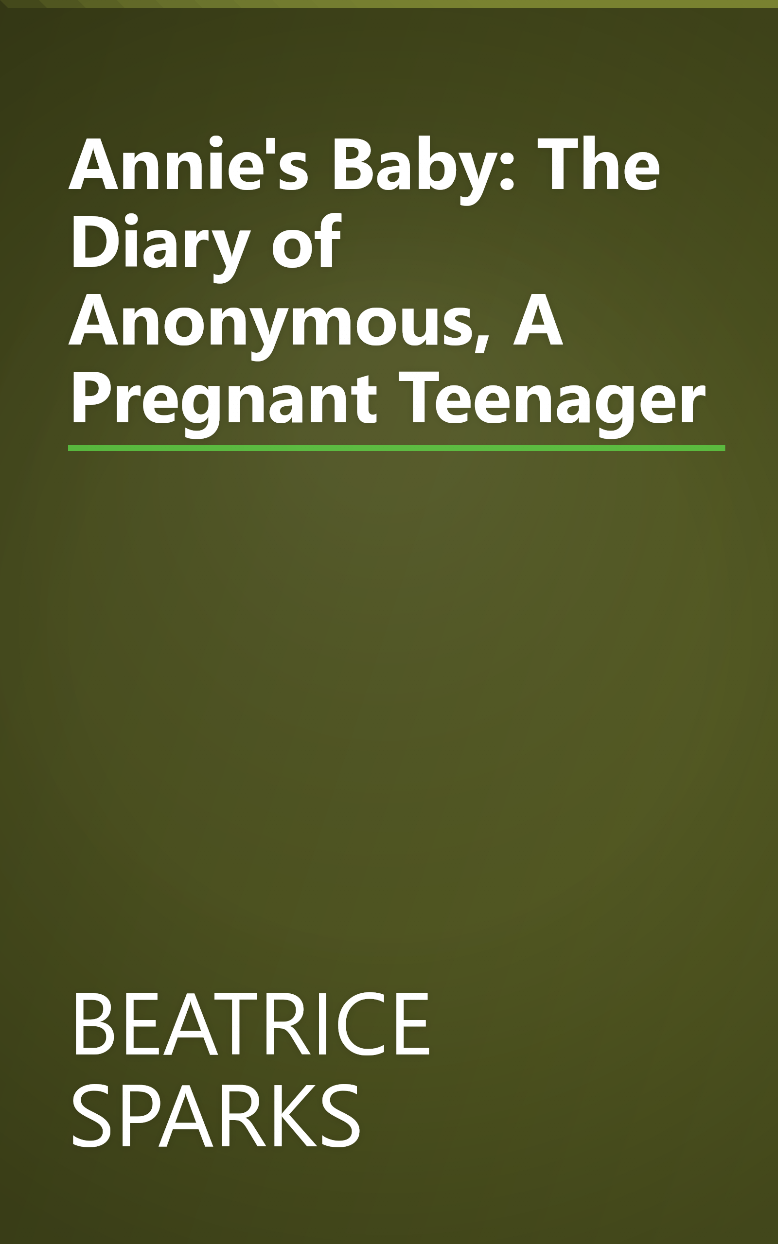 Annie's Baby: The Diary of Anonymous, A Pregnant Teenager book cover