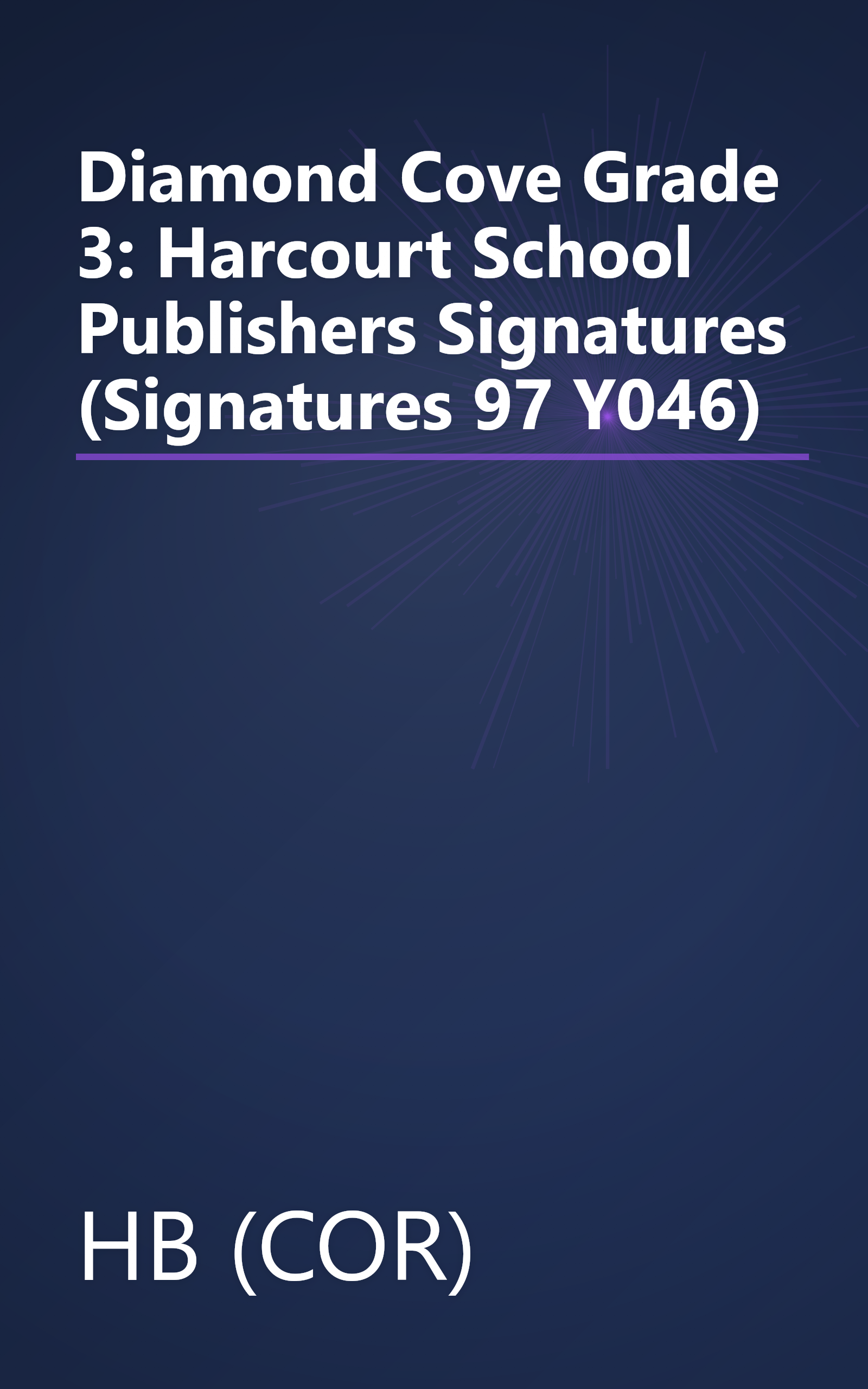 Diamond Cove Grade 3: Harcourt School Publishers Signatures (Signatures 97 Y046) book cover