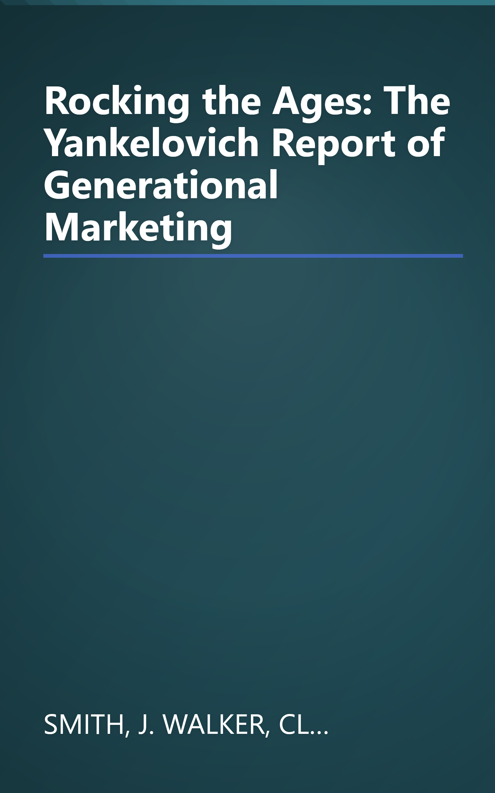 Rocking the Ages: The Yankelovich Report of Generational Marketing book cover