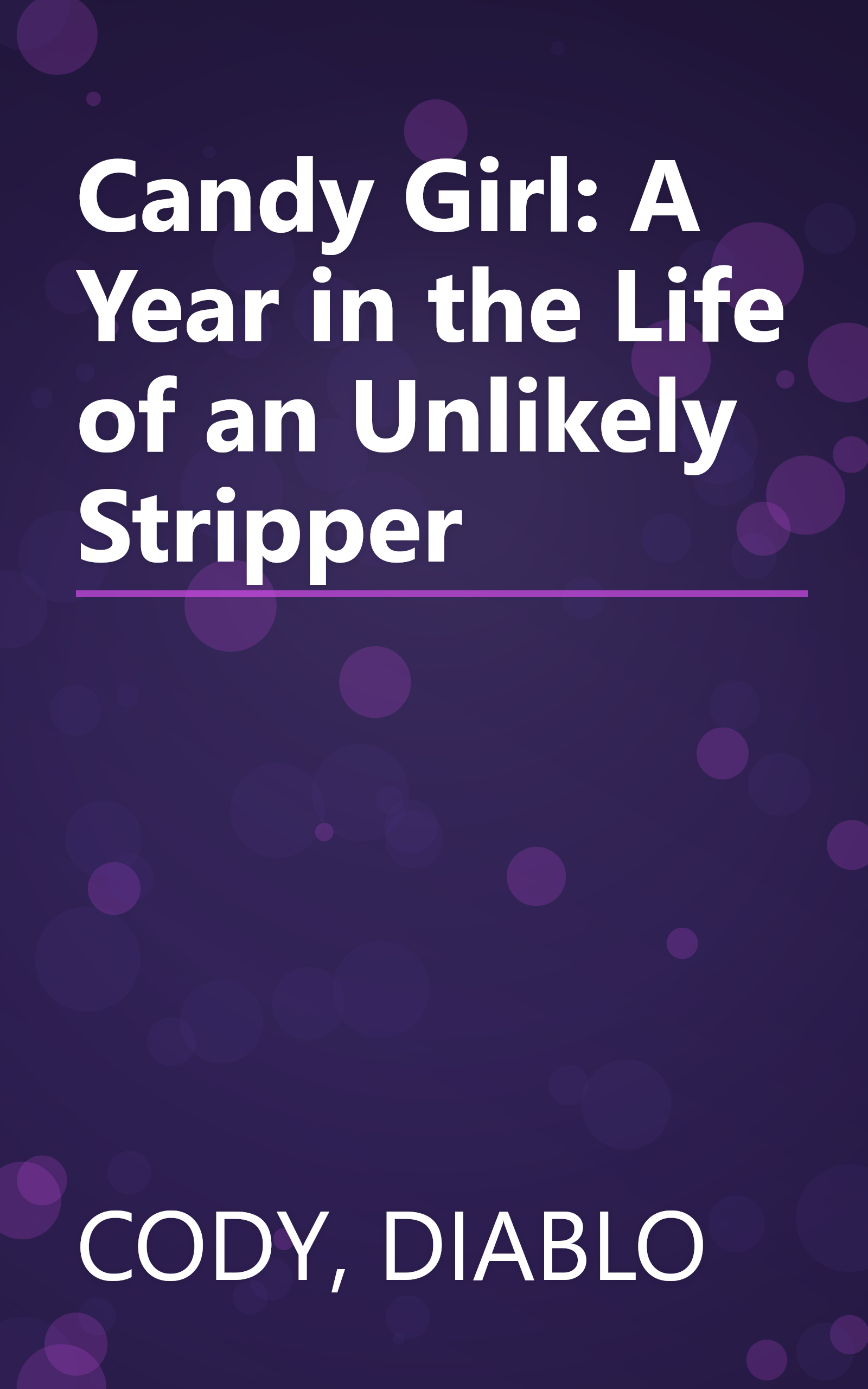 Candy Girl: A Year in the Life of an Unlikely Stripper book cover