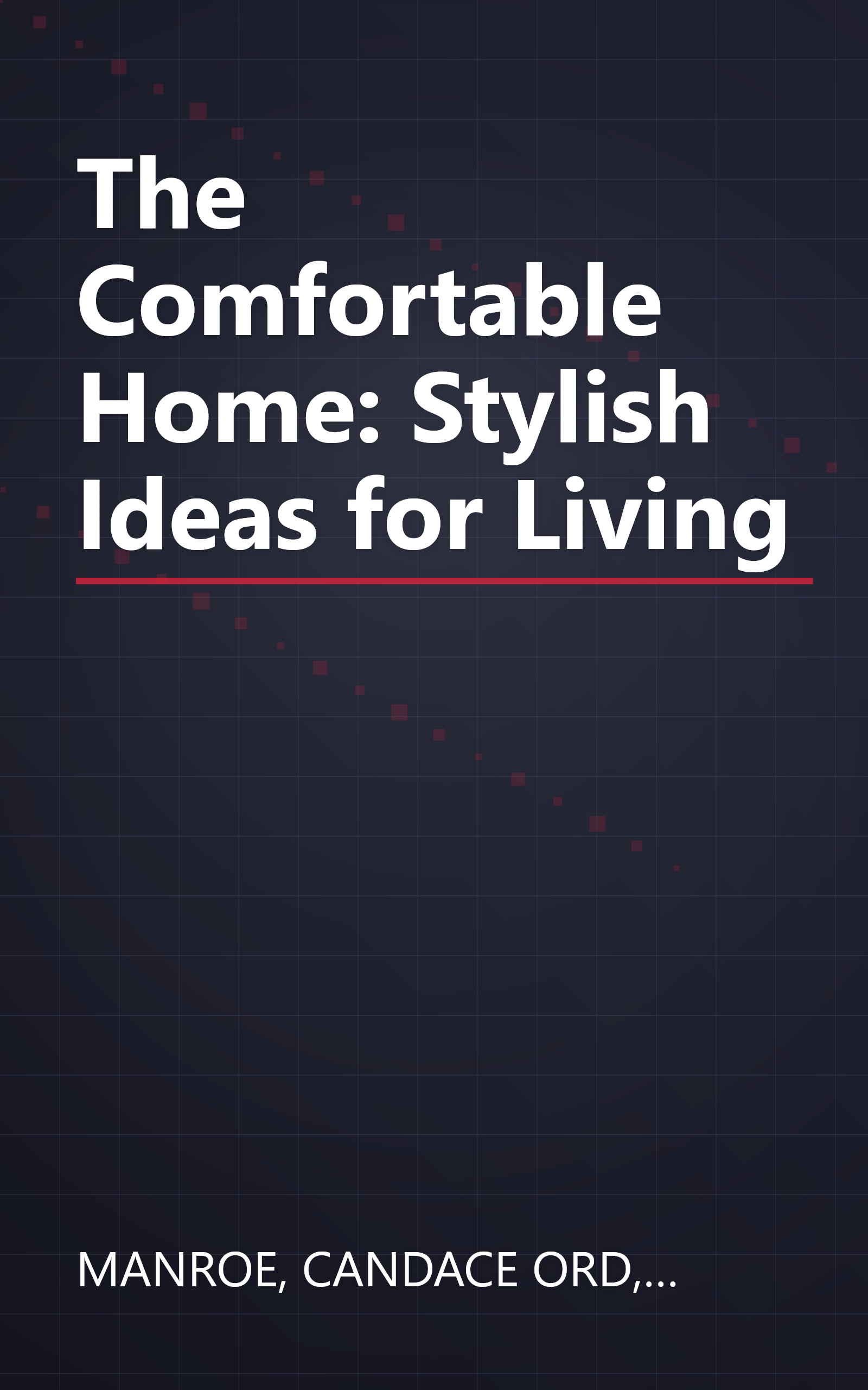 The Comfortable Home: Stylish Ideas for Living book cover