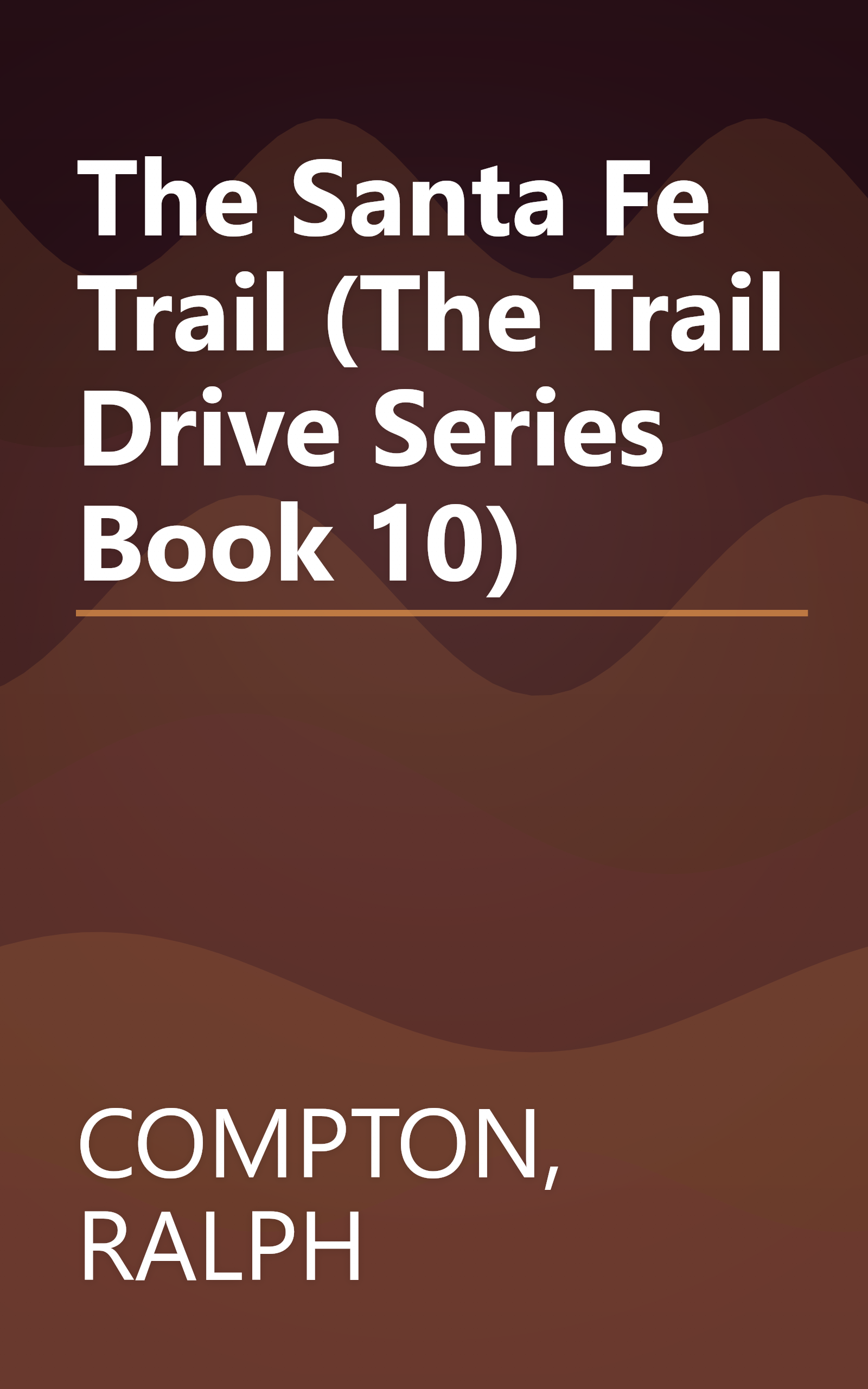 The Santa Fe Trail (The Trail Drive Series Book 10) book cover