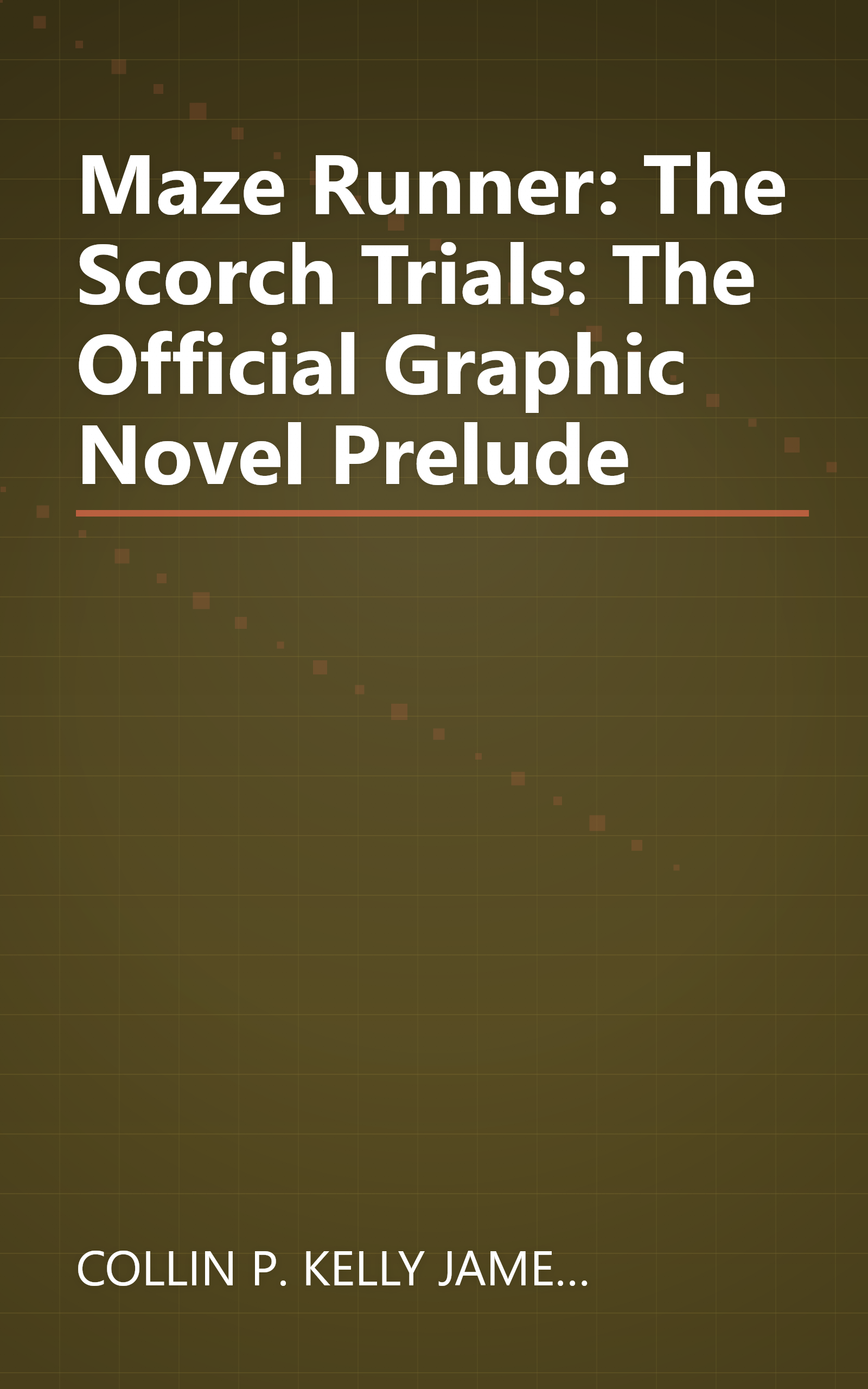 Maze Runner: The Scorch Trials: The Official Graphic Novel Prelude book cover