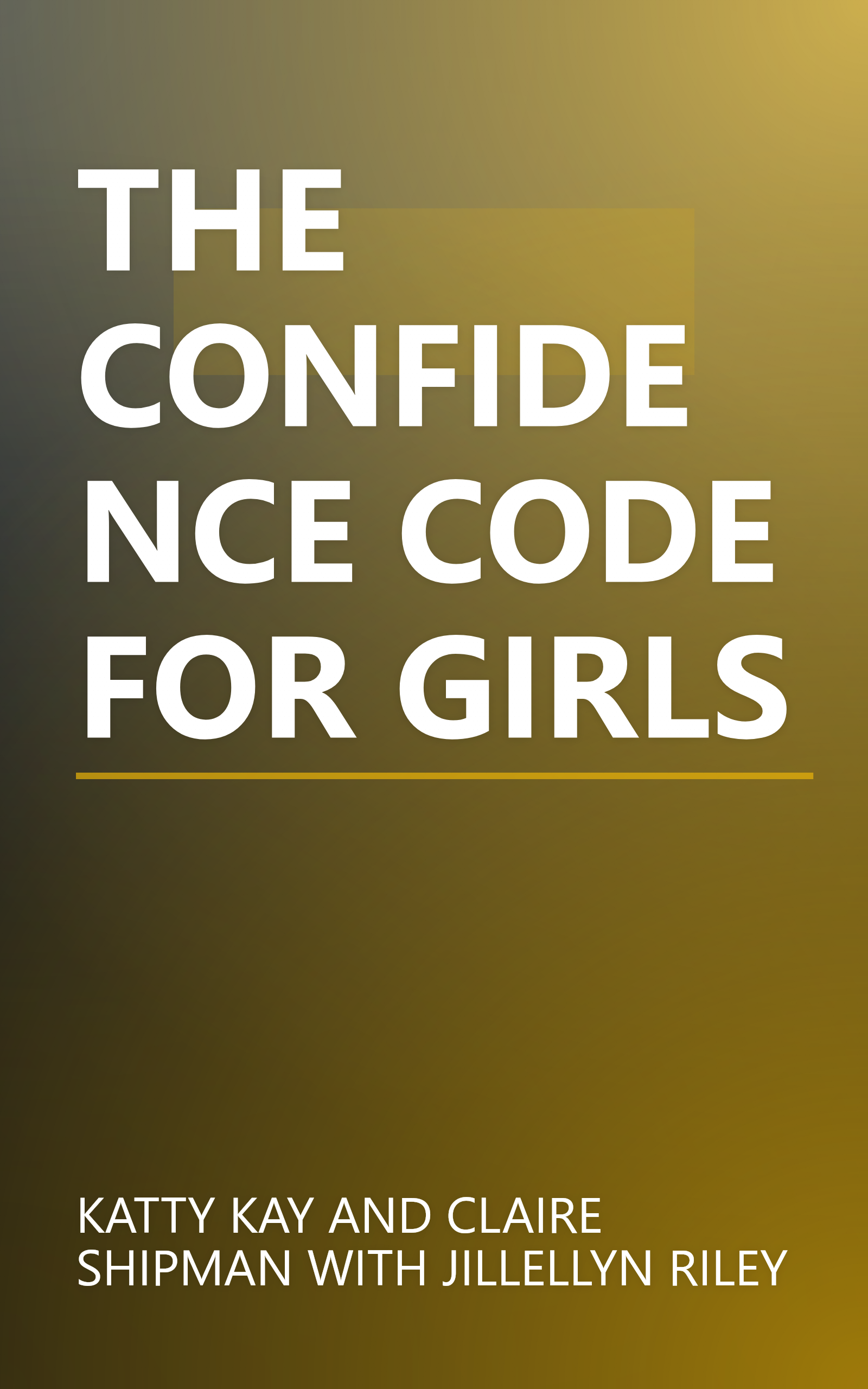 THE CONFIDENCE CODE FOR GIRLS book cover