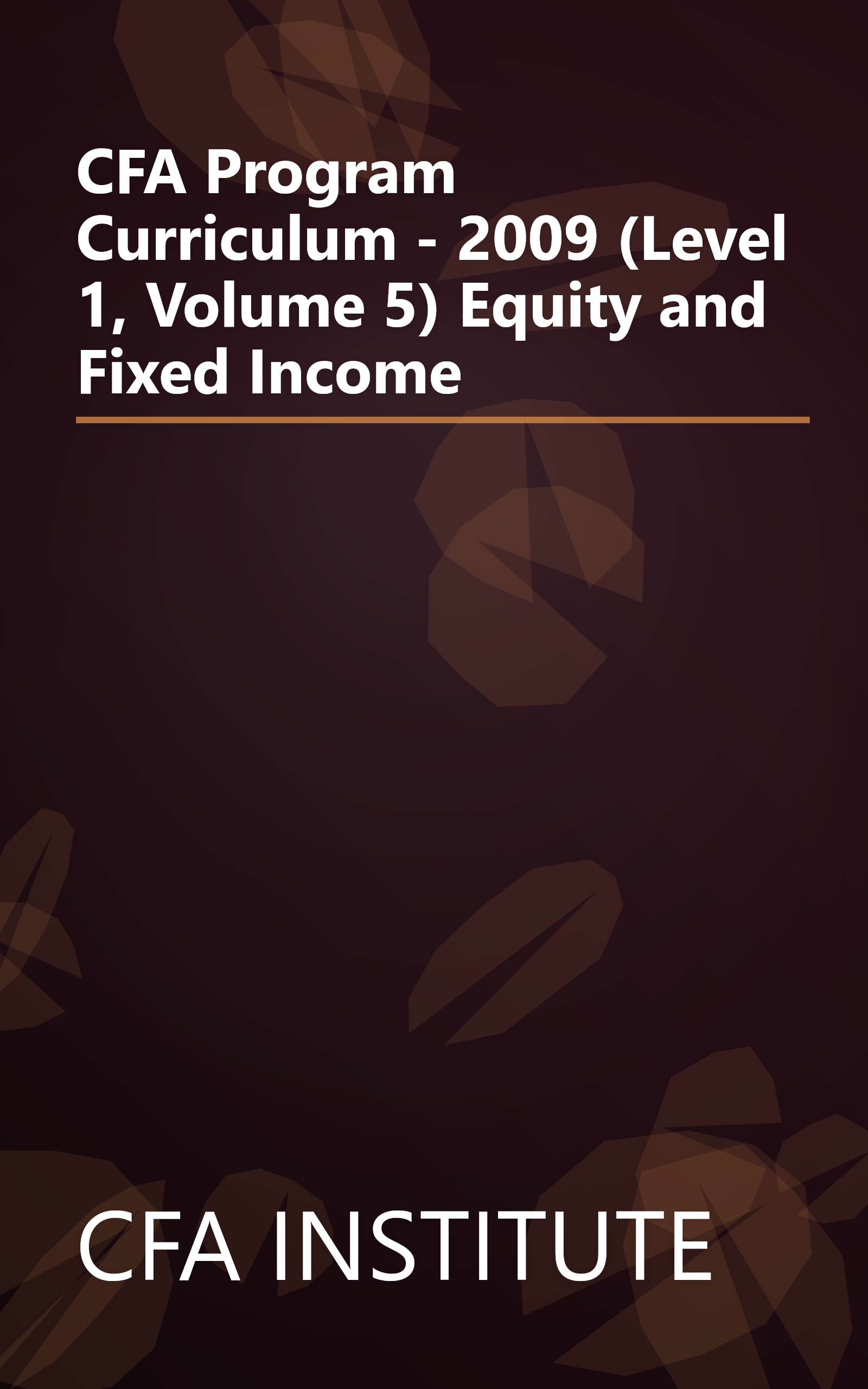 CFA Program Curriculum - 2009 (Level 1, Volume 5)  Equity and Fixed Income book cover