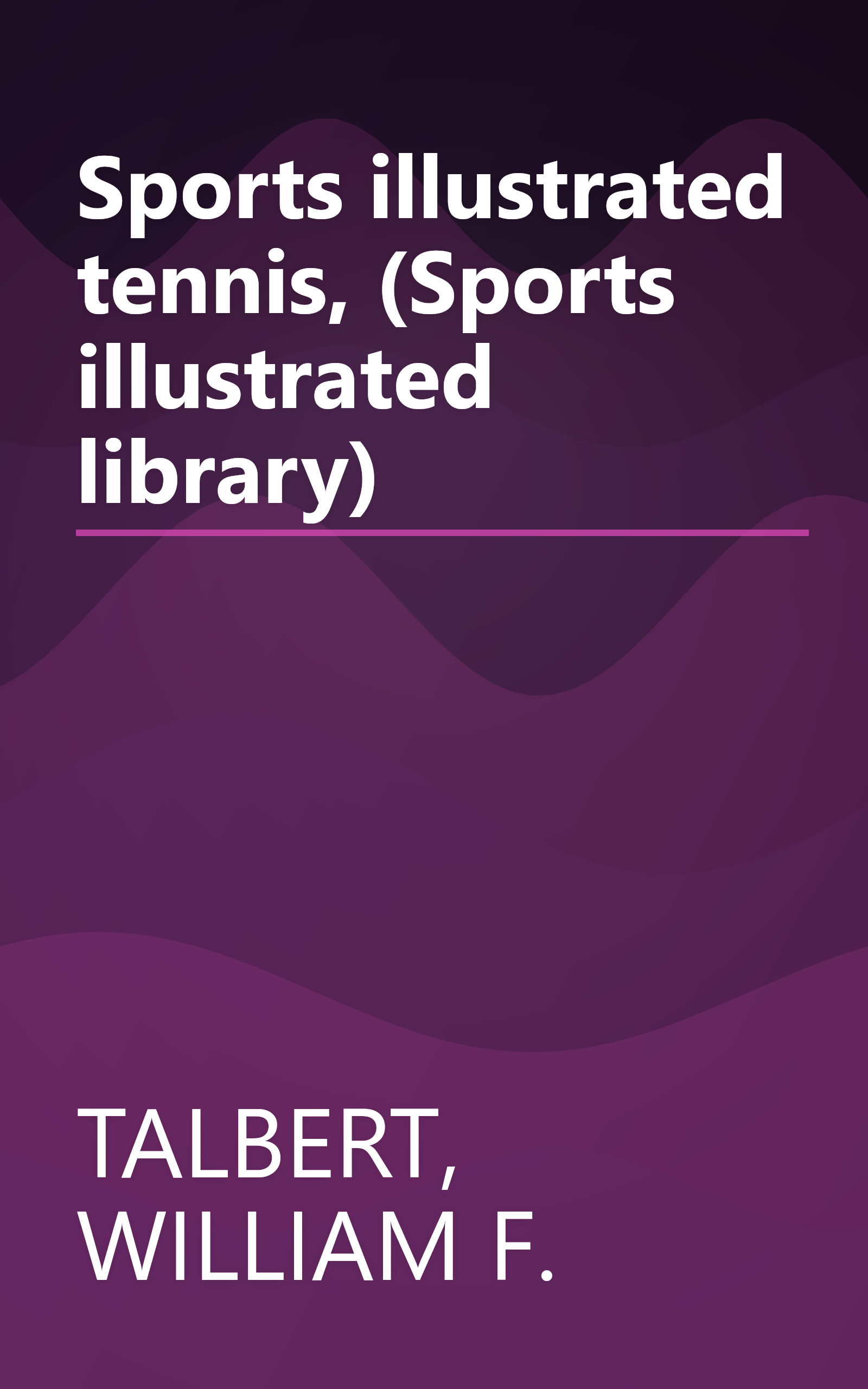 Sports illustrated tennis, (Sports illustrated library) book cover