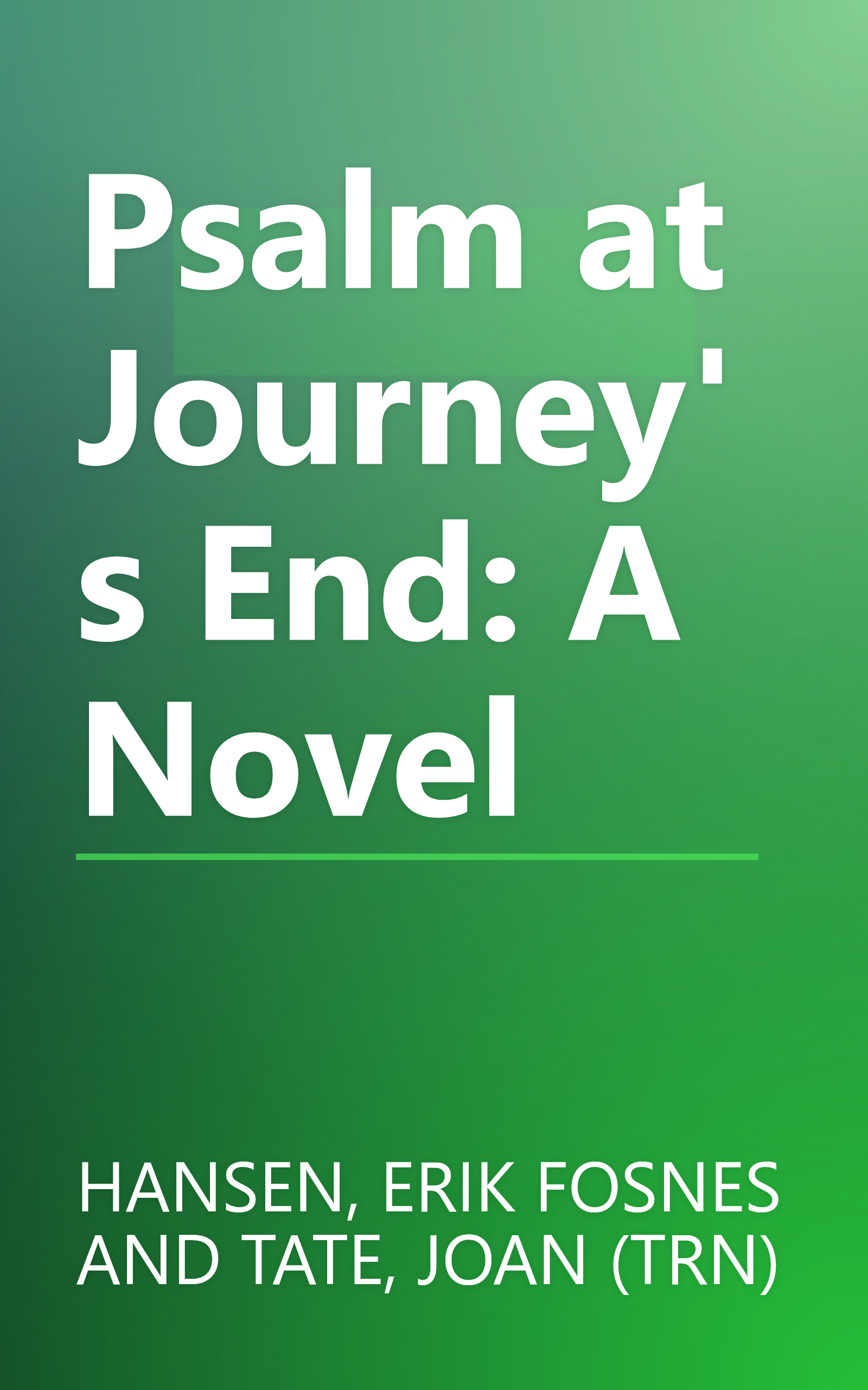 Psalm at Journey's End: A Novel book cover