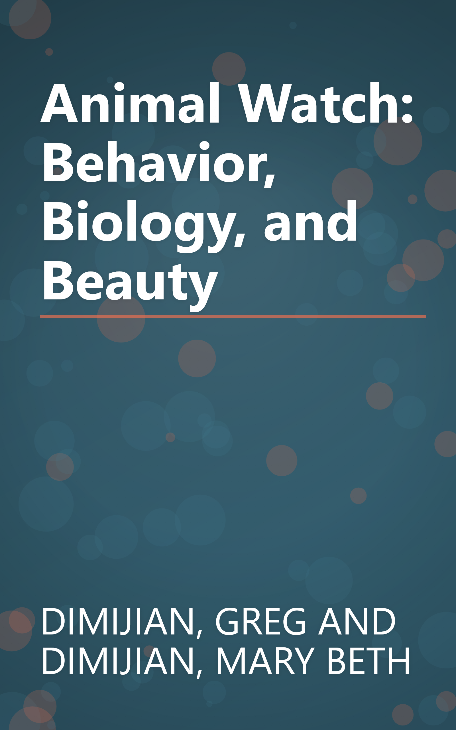 Animal Watch: Behavior, Biology, and Beauty book cover