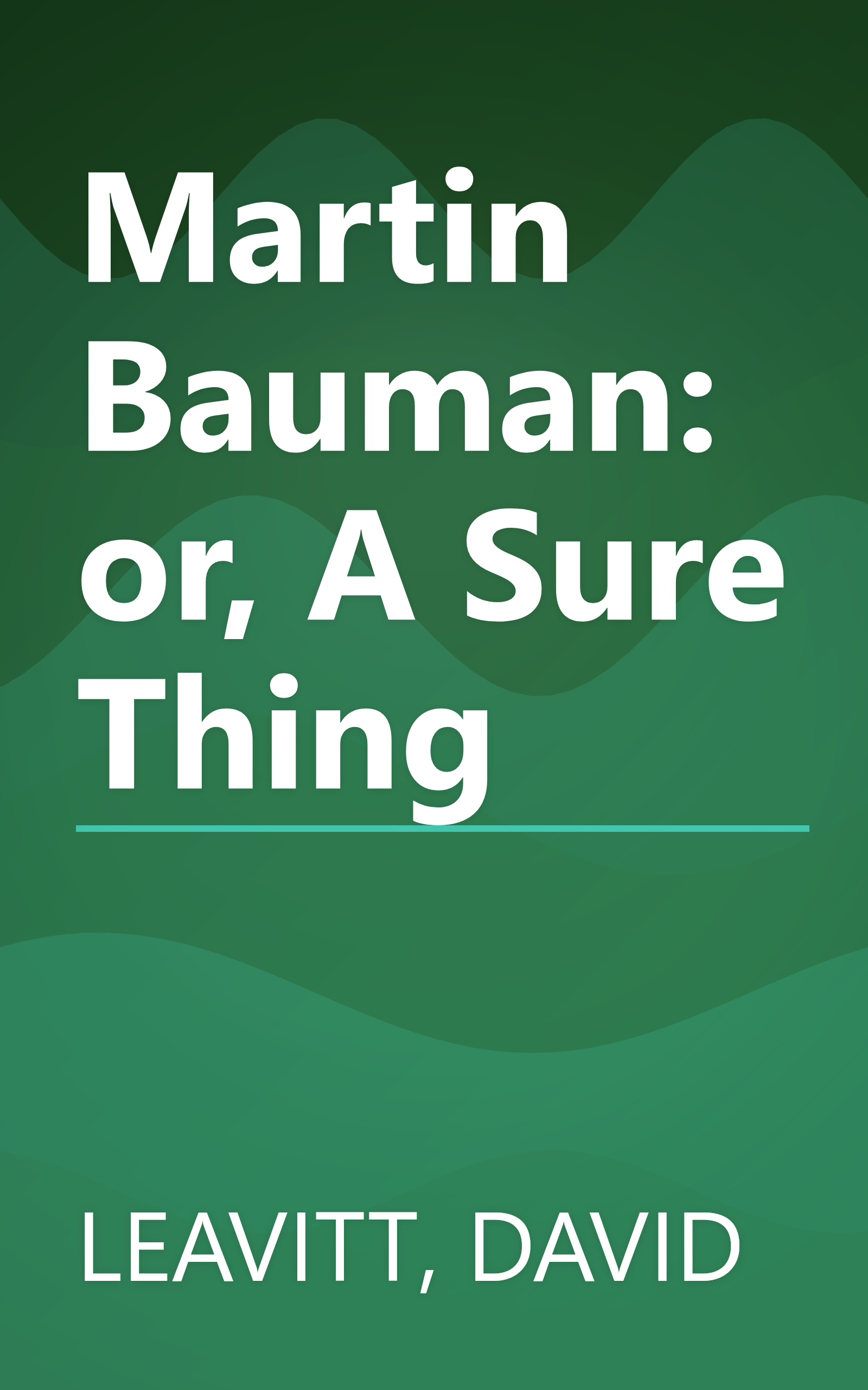 Martin Bauman: or, A Sure Thing book cover