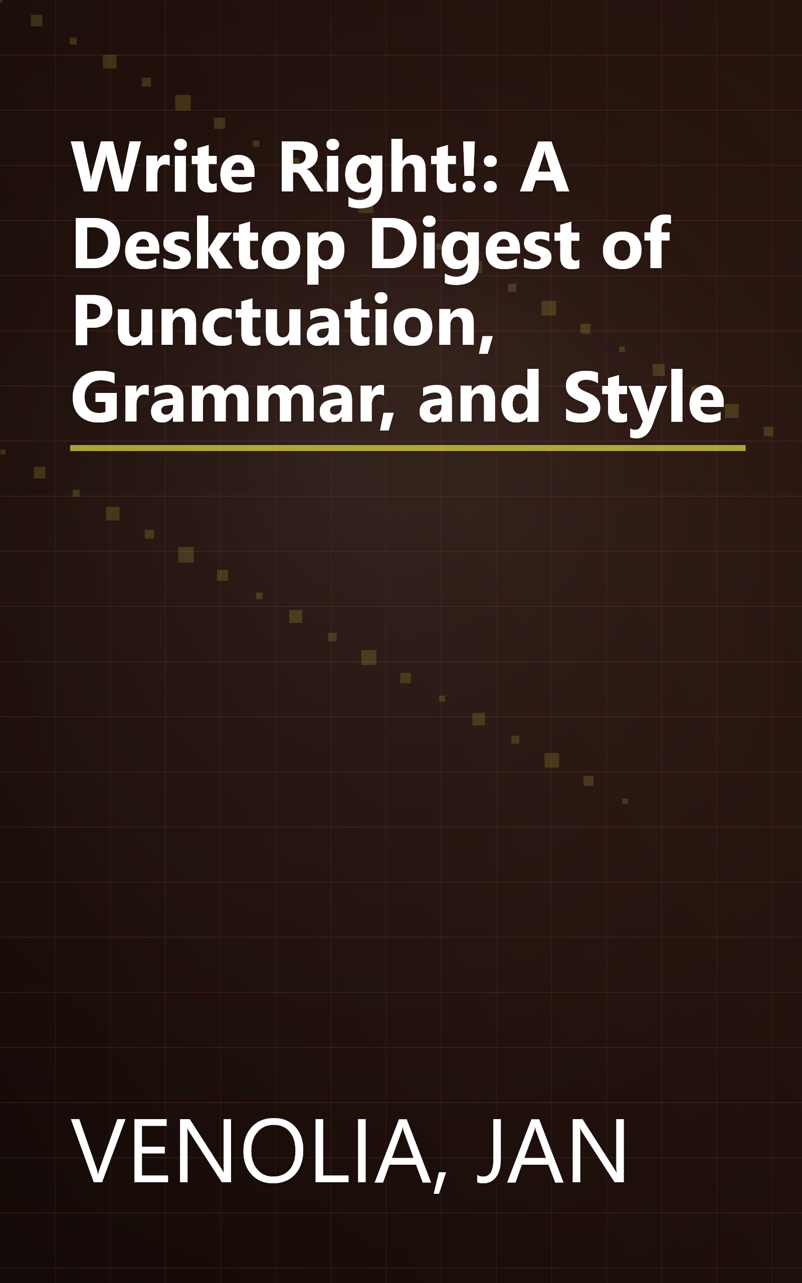 Write Right!: A Desktop Digest of Punctuation, Grammar, and Style book cover