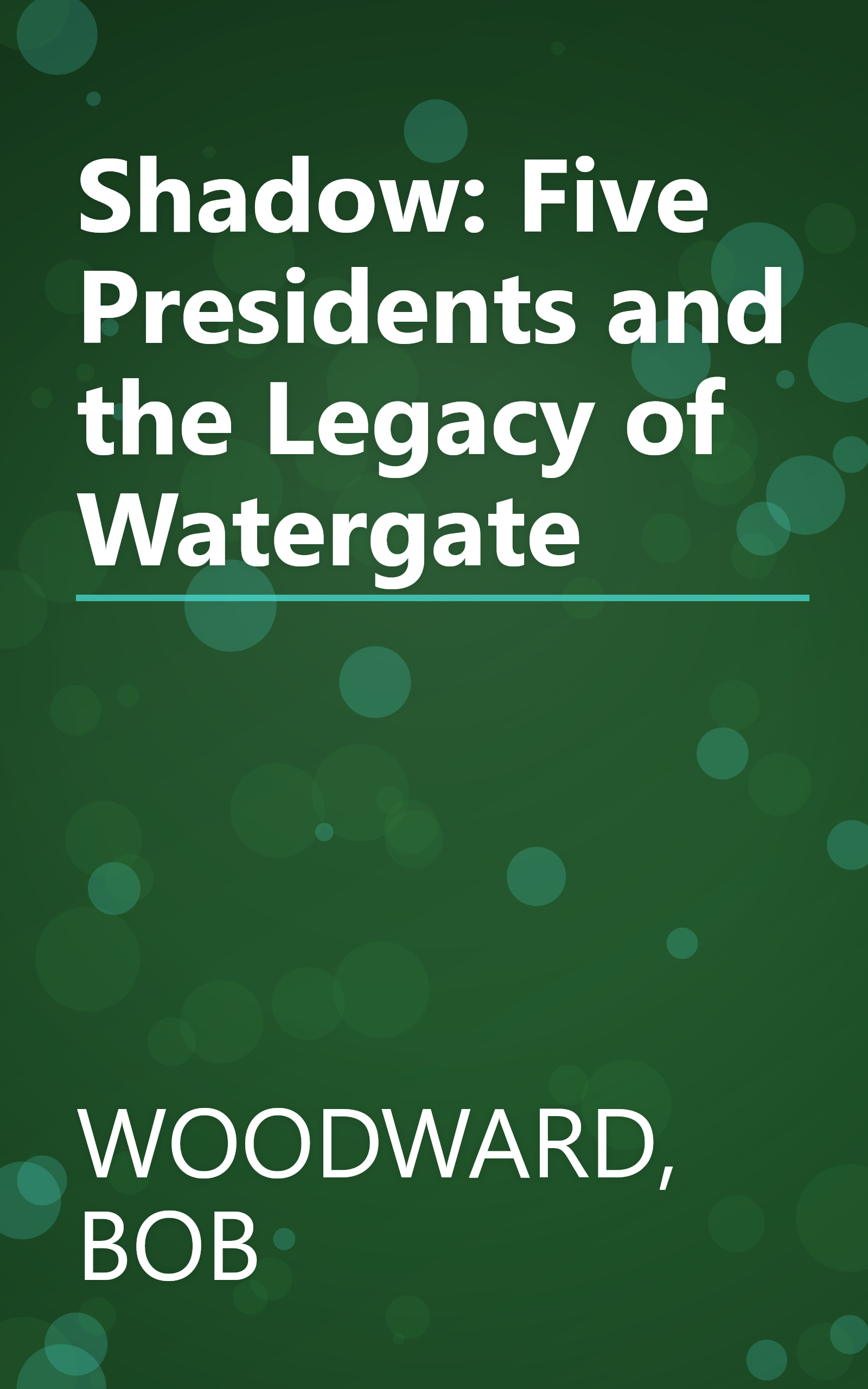 Shadow: Five Presidents and the Legacy of Watergate book cover