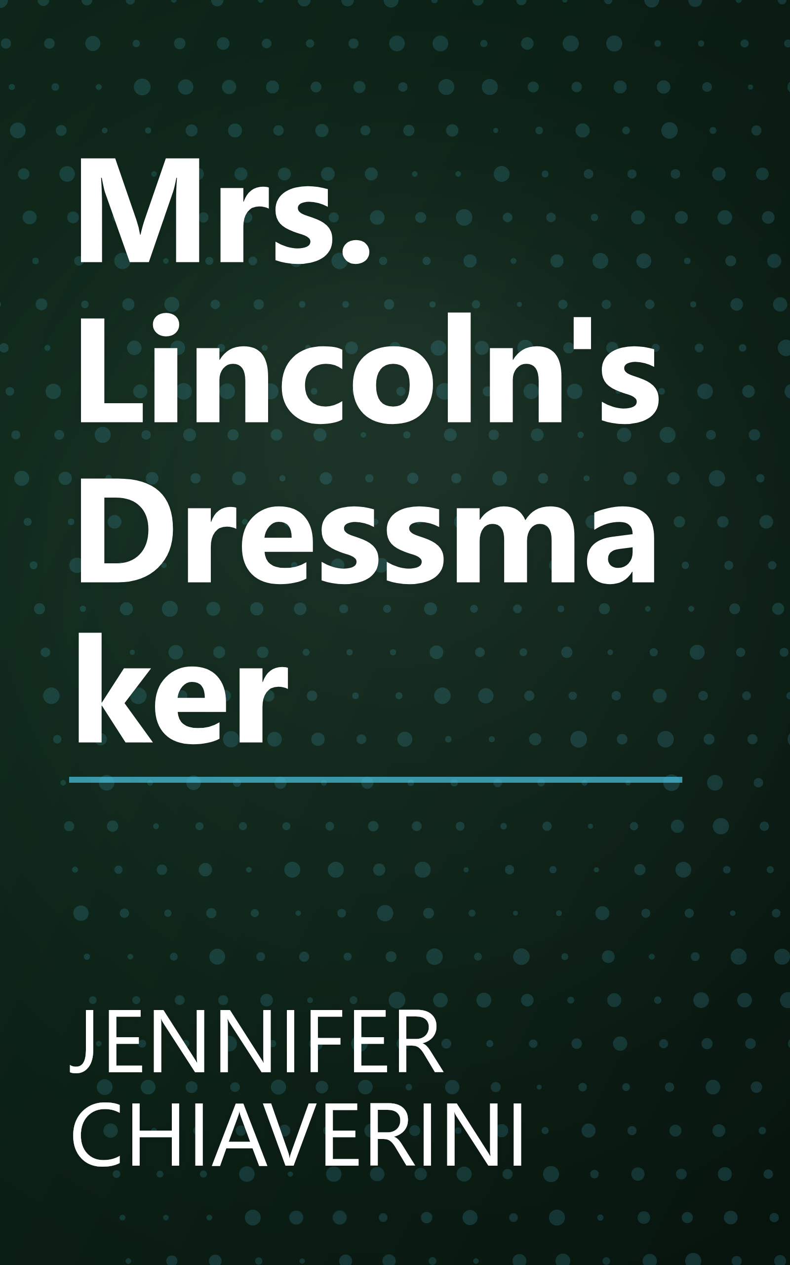 Mrs. Lincoln's Dressmaker book cover