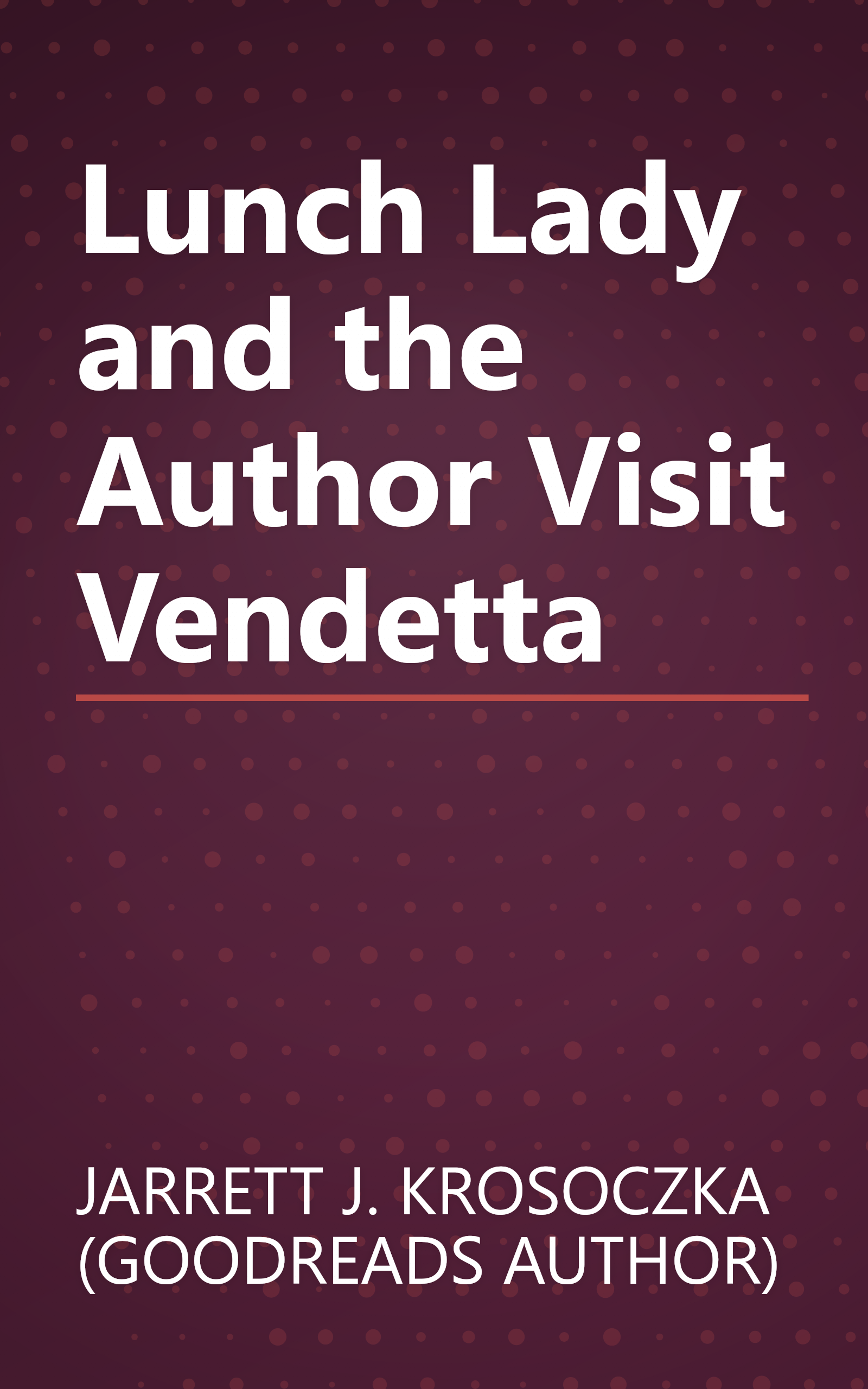 Lunch Lady and the Author Visit Vendetta book cover