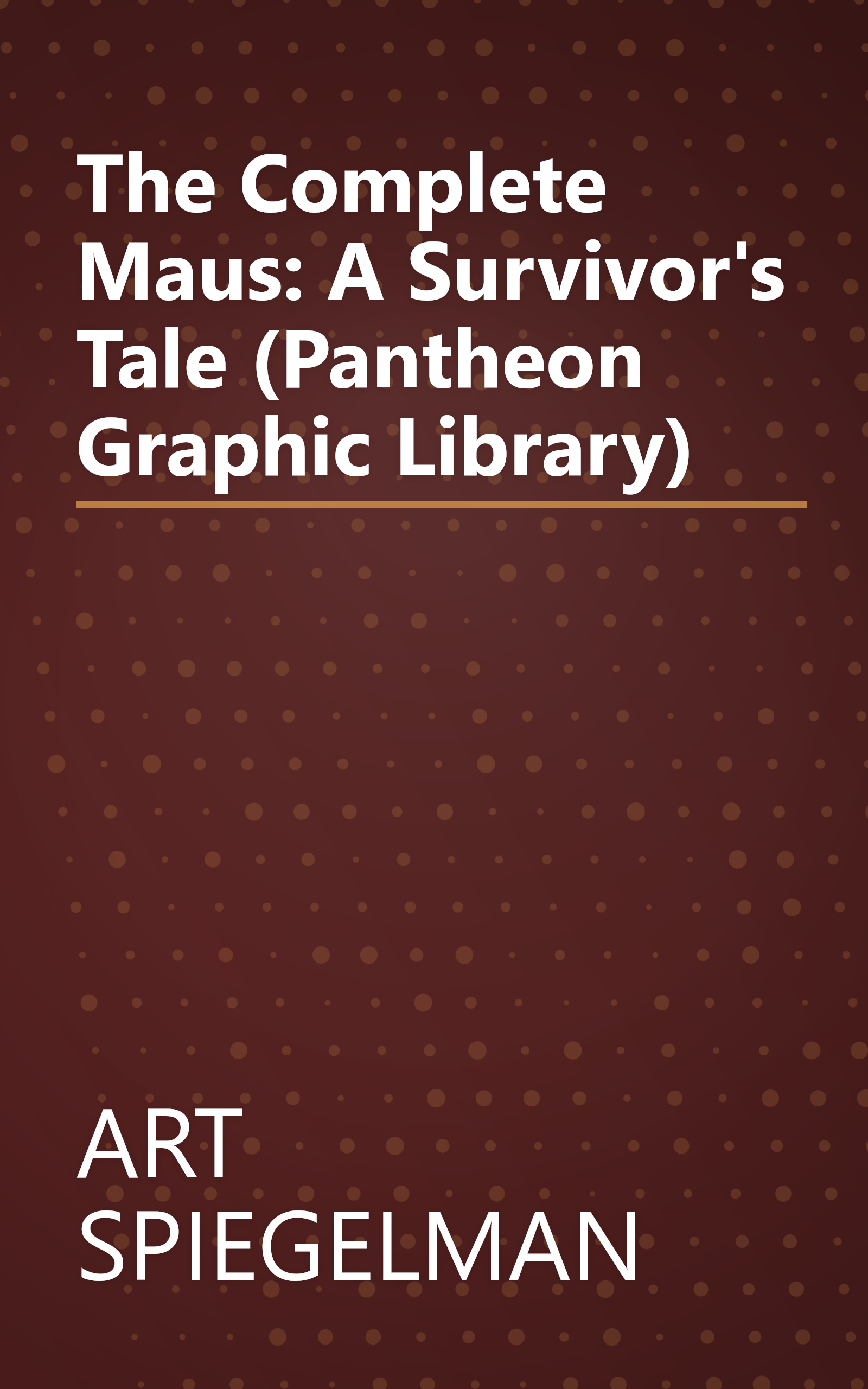 The Complete Maus: A Survivor's Tale (Pantheon Graphic Library) book cover