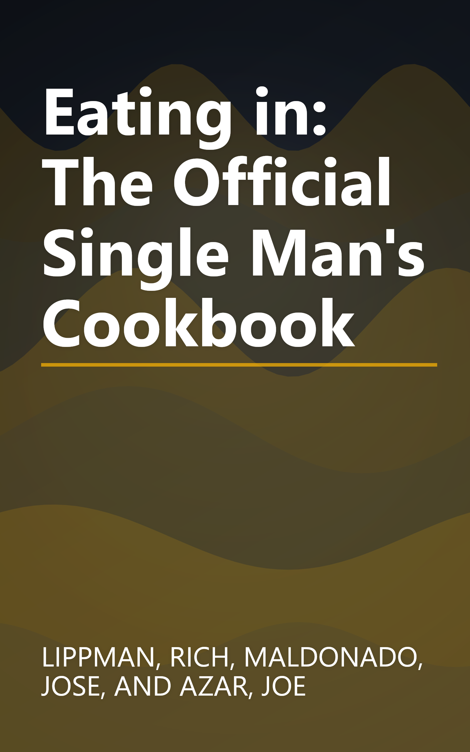 Eating in: The Official Single Man's Cookbook book cover