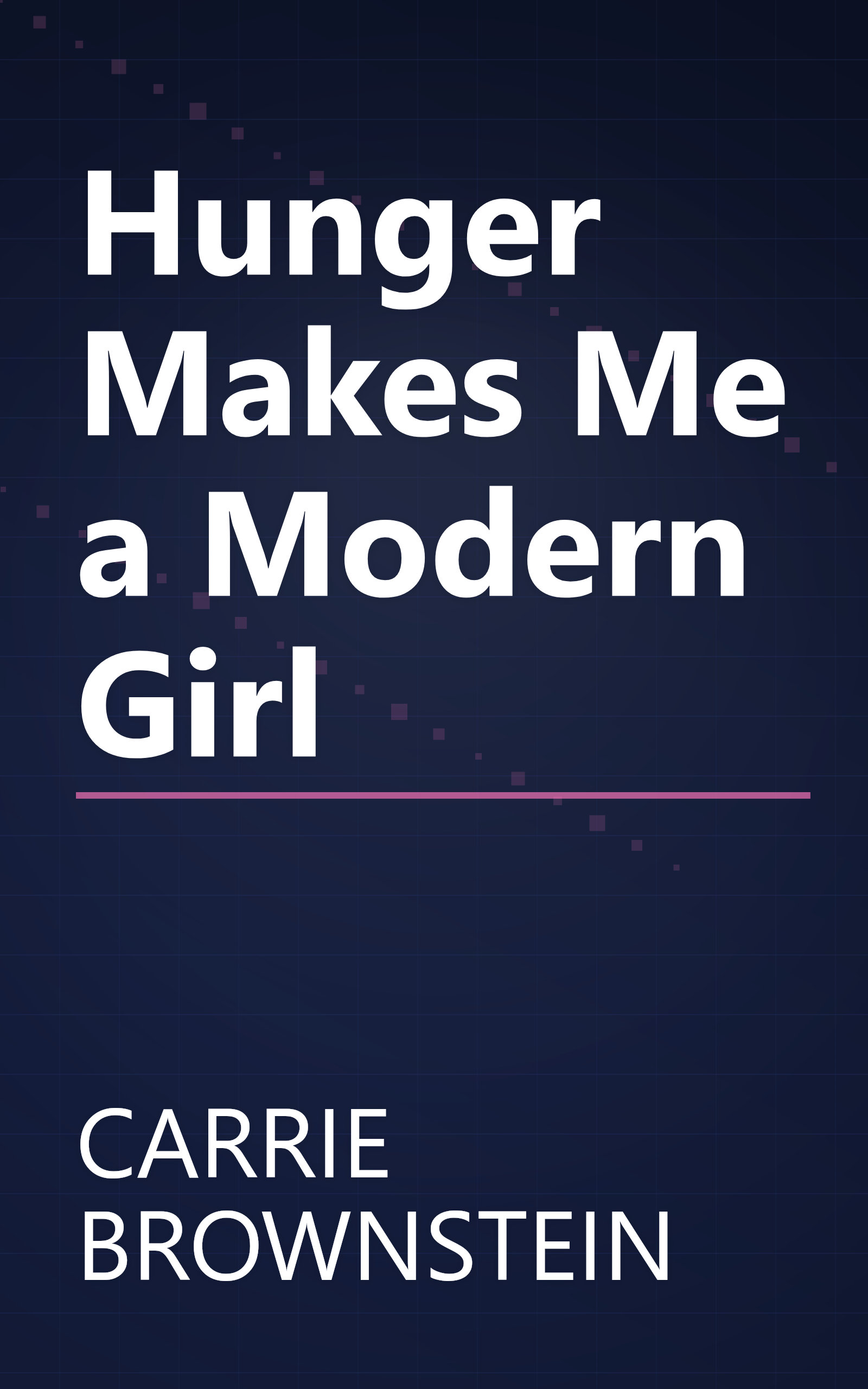 Hunger Makes Me a Modern Girl book cover
