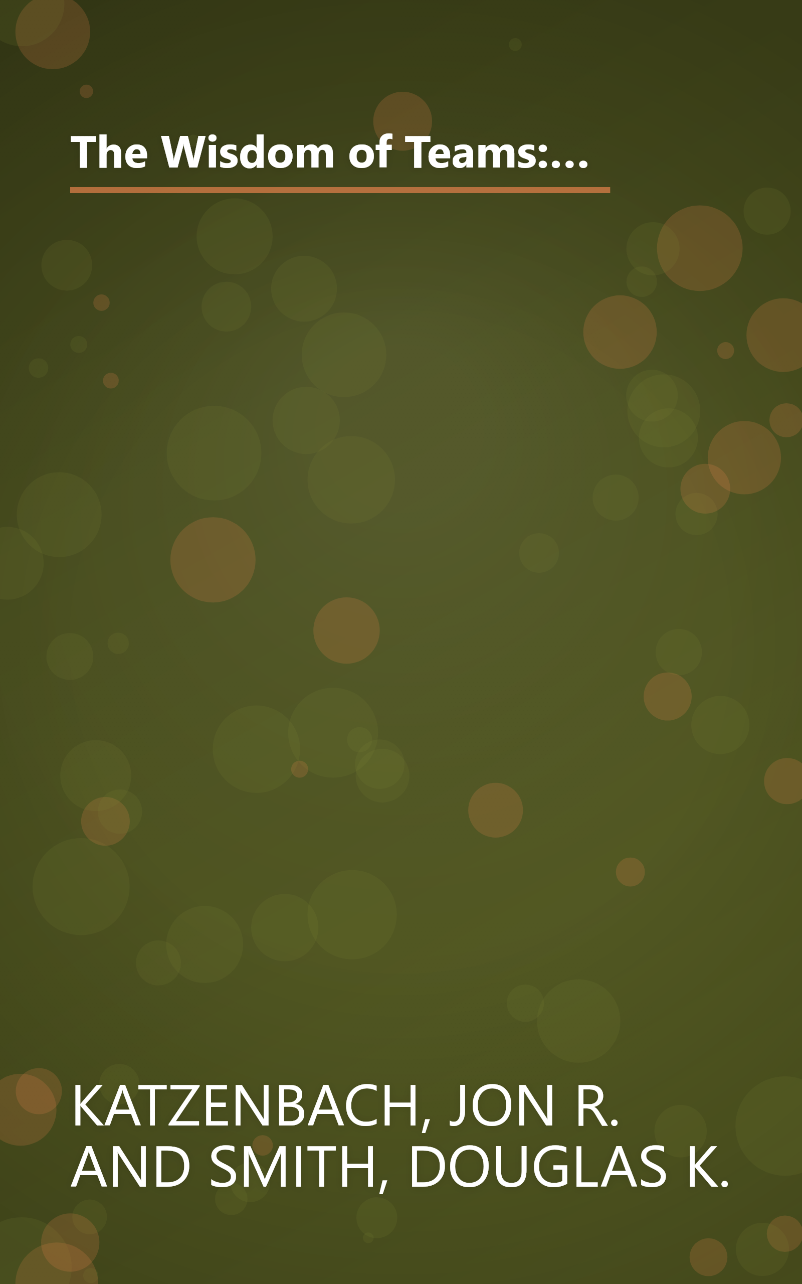 The Wisdom of Teams: Creating the High-Performance Organization (Collins Business Essentials) book cover