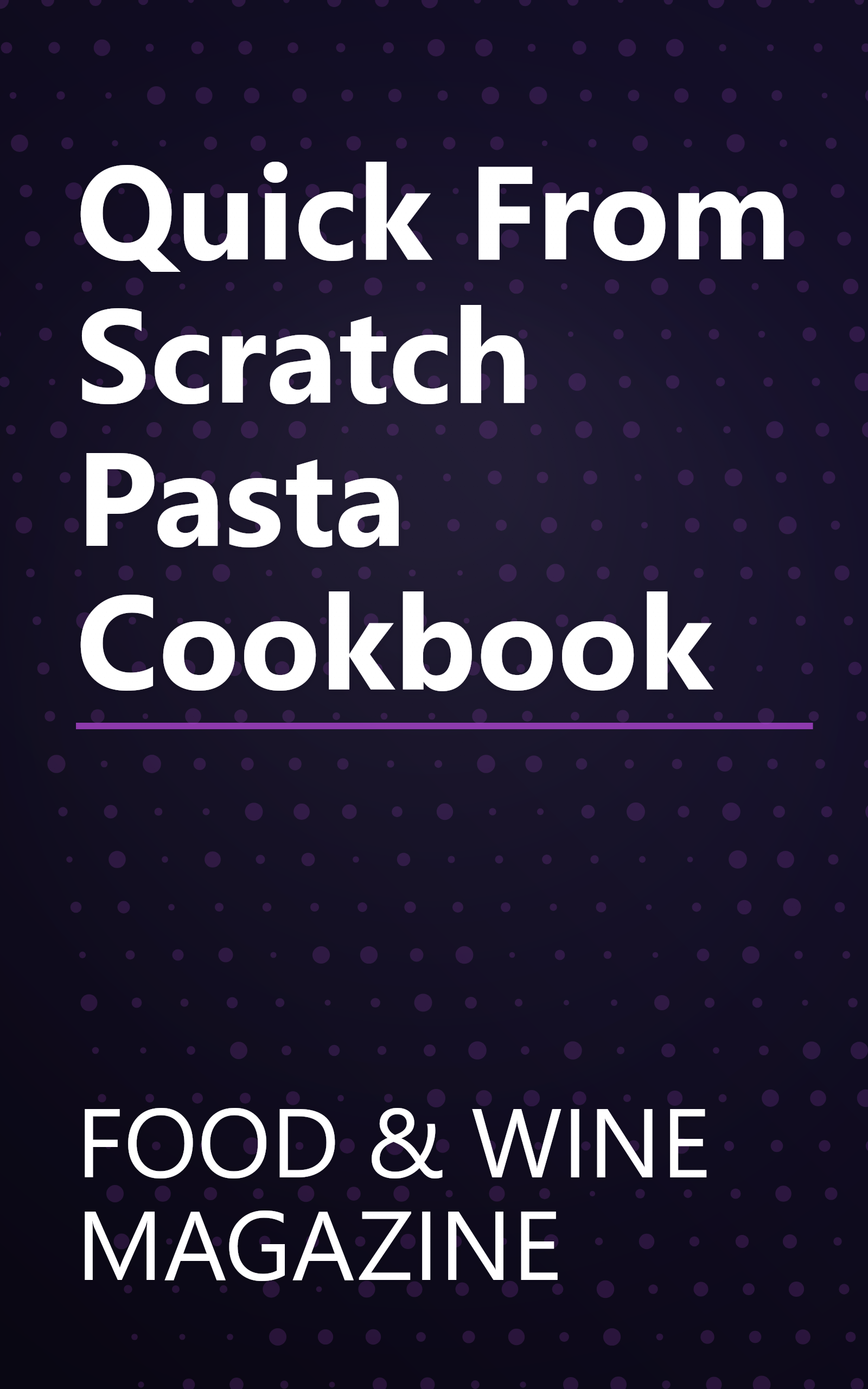 Quick From Scratch Pasta Cookbook book cover