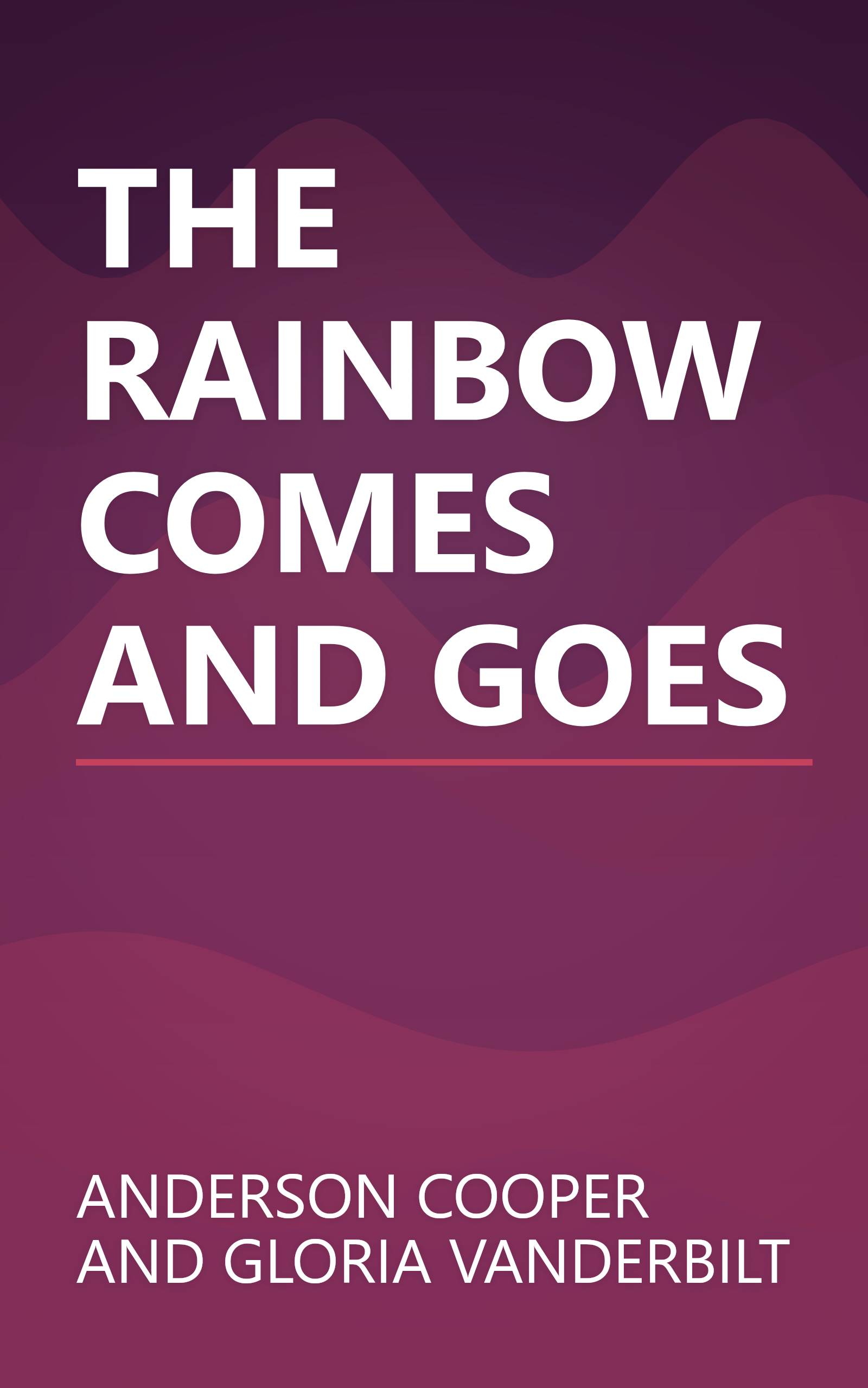 THE RAINBOW COMES AND GOES book cover