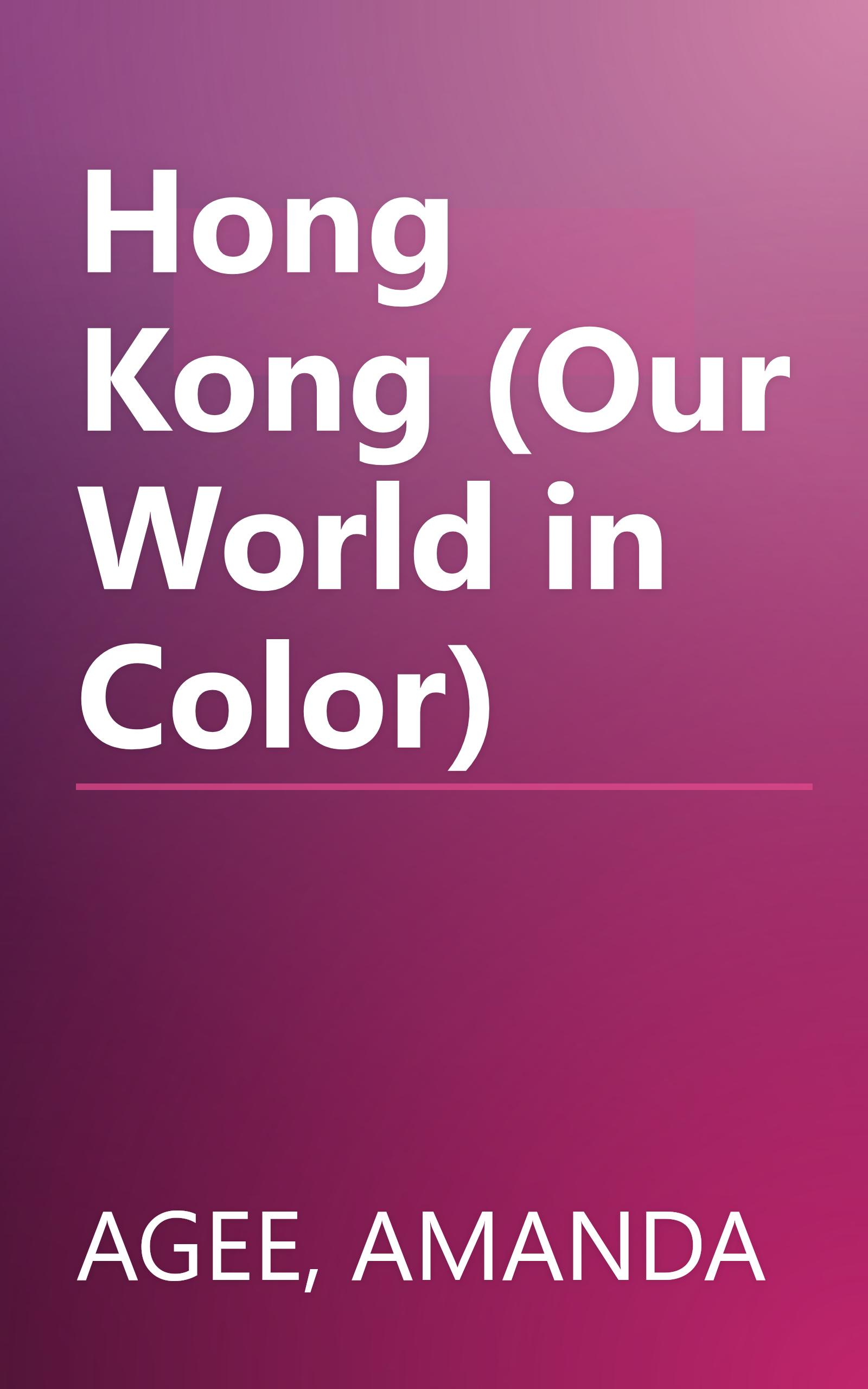 Hong Kong (Our World in Color) book cover