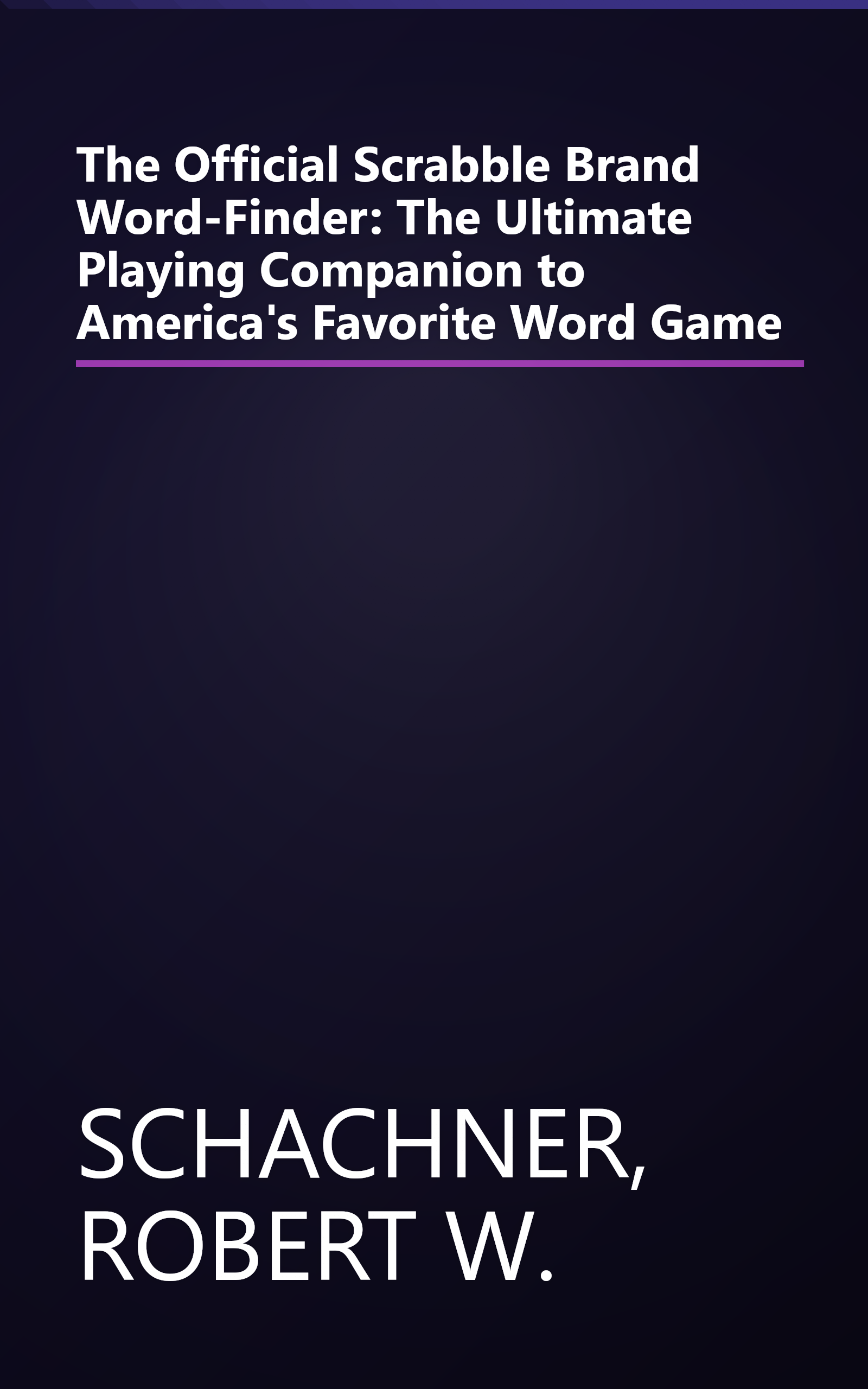 The Official Scrabble Brand Word-Finder: The Ultimate Playing Companion to America's Favorite Word Game book cover